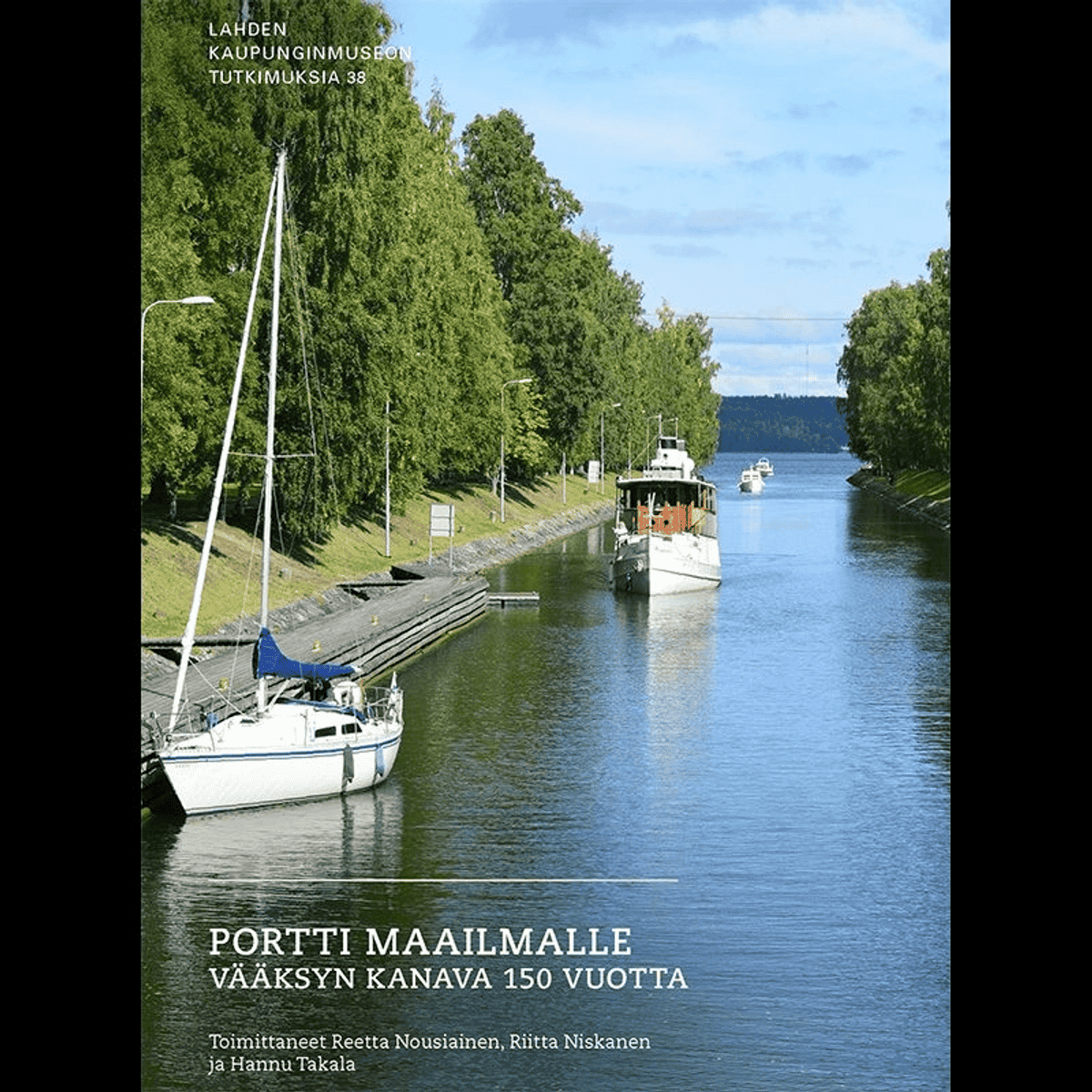 Portti maailmalle - Vääksyn kanava 150 vuotta | Prisma.fi-verkkokauppa