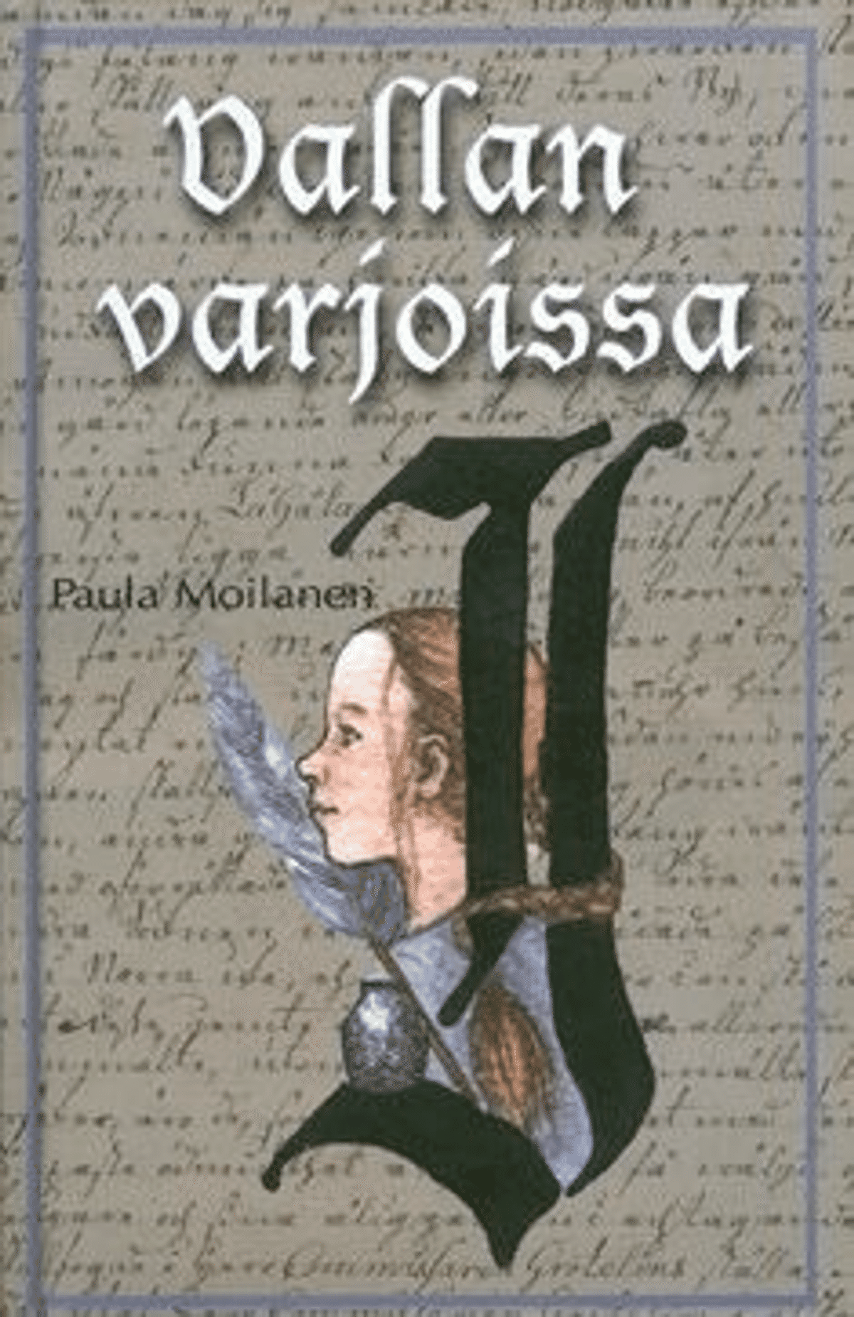 Moilanen, Vallan varjoissa | Prisma.fi-verkkokauppa
