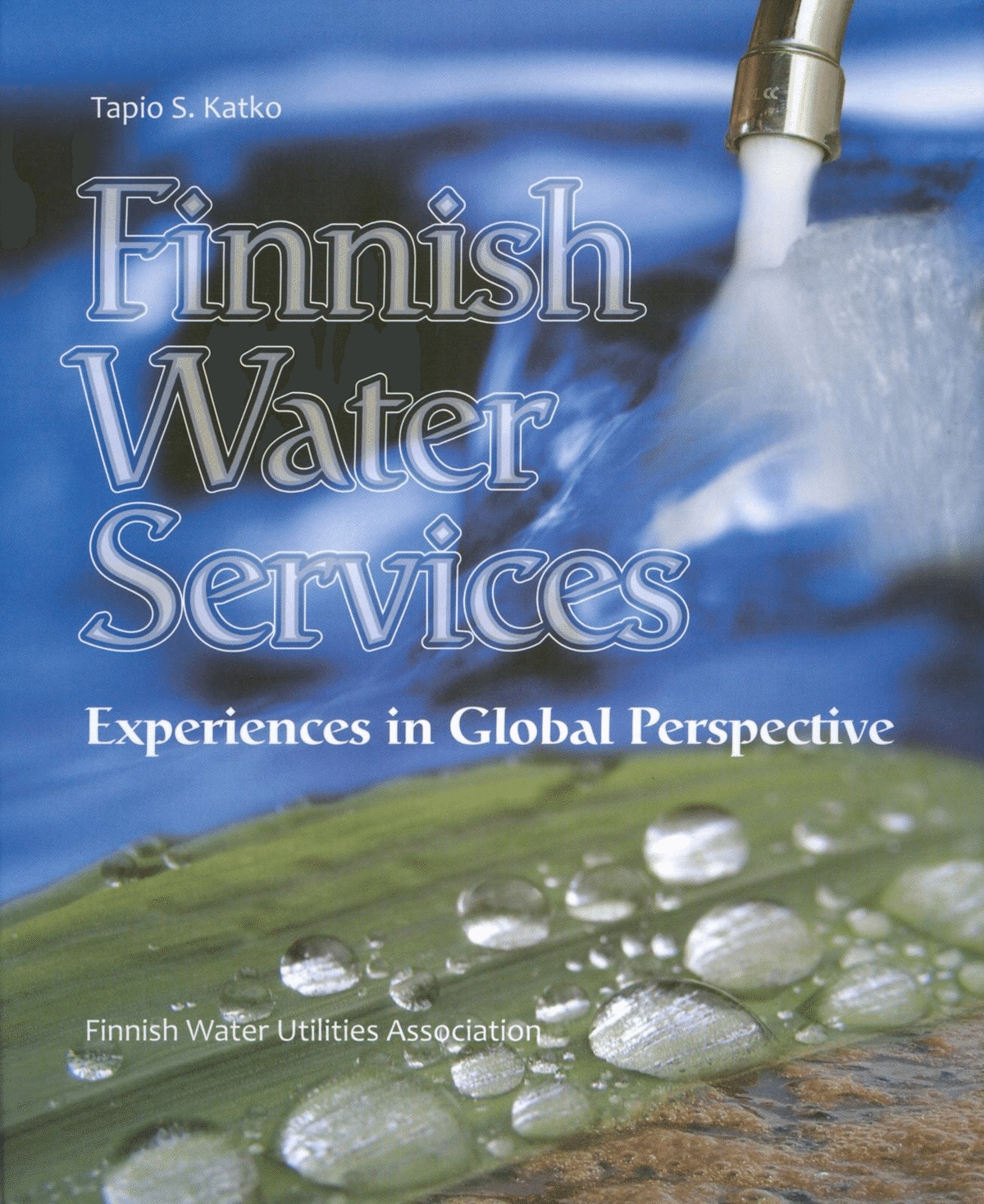 Katko, Finnish Water Services - Experiences in Global Perspective ...