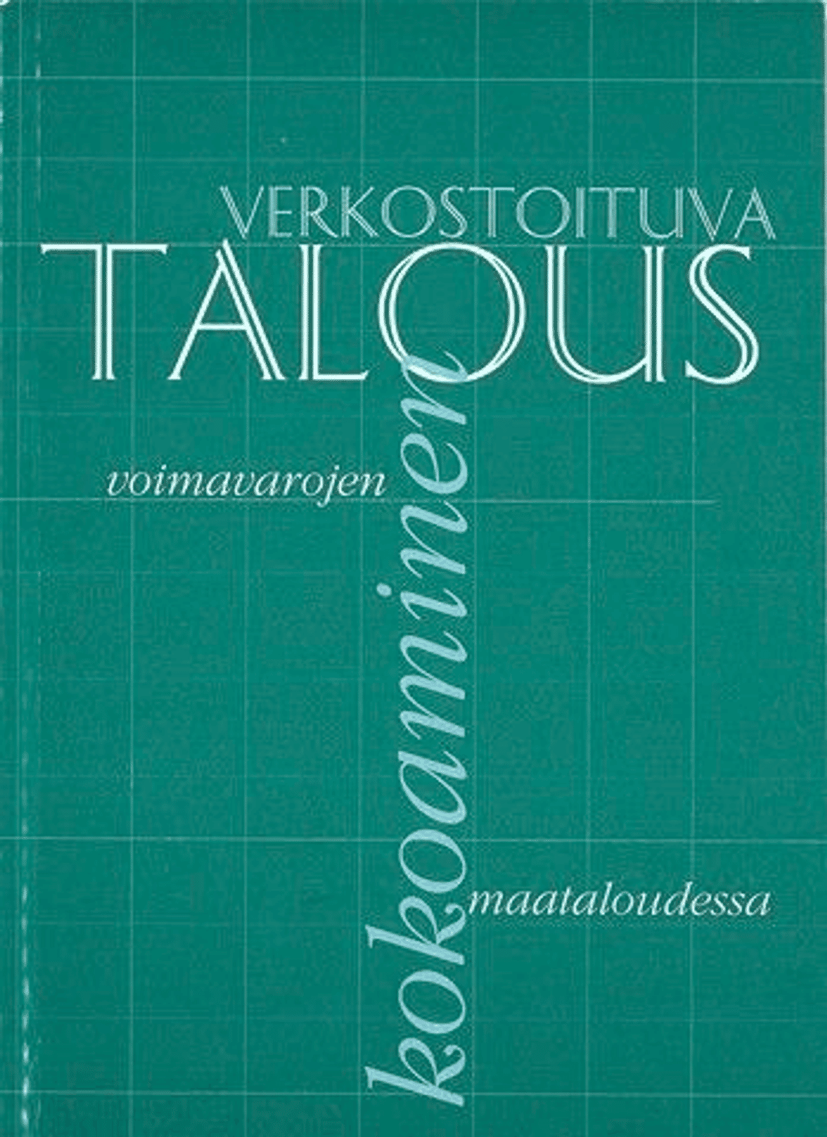 Verkostoituva talous - Voimavarojen kokoaminen maataloudessa | Prisma ...