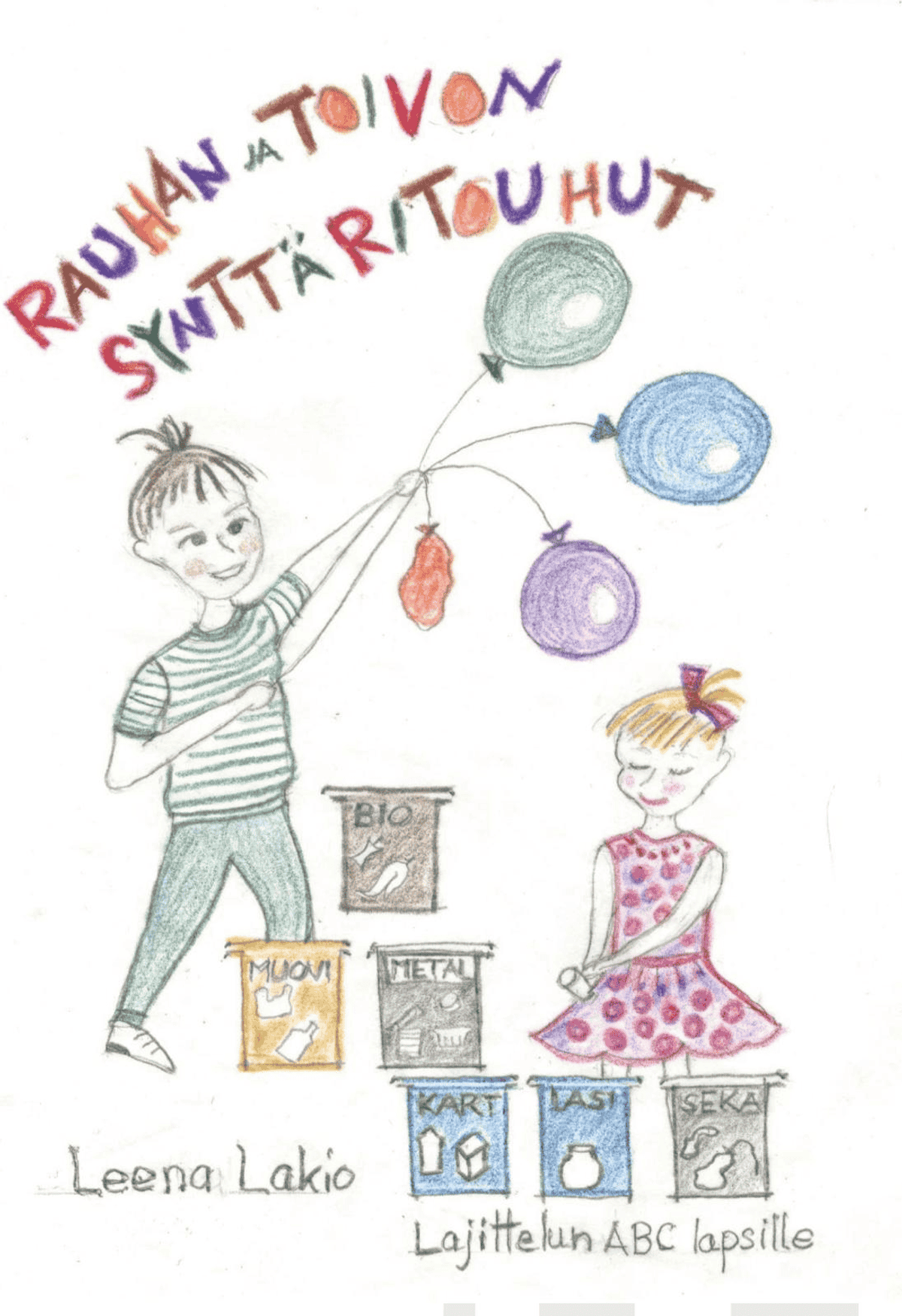 Lakio, Rauhan ja Toivon synttäritouhut - Lajittelun ABC lapsille ...