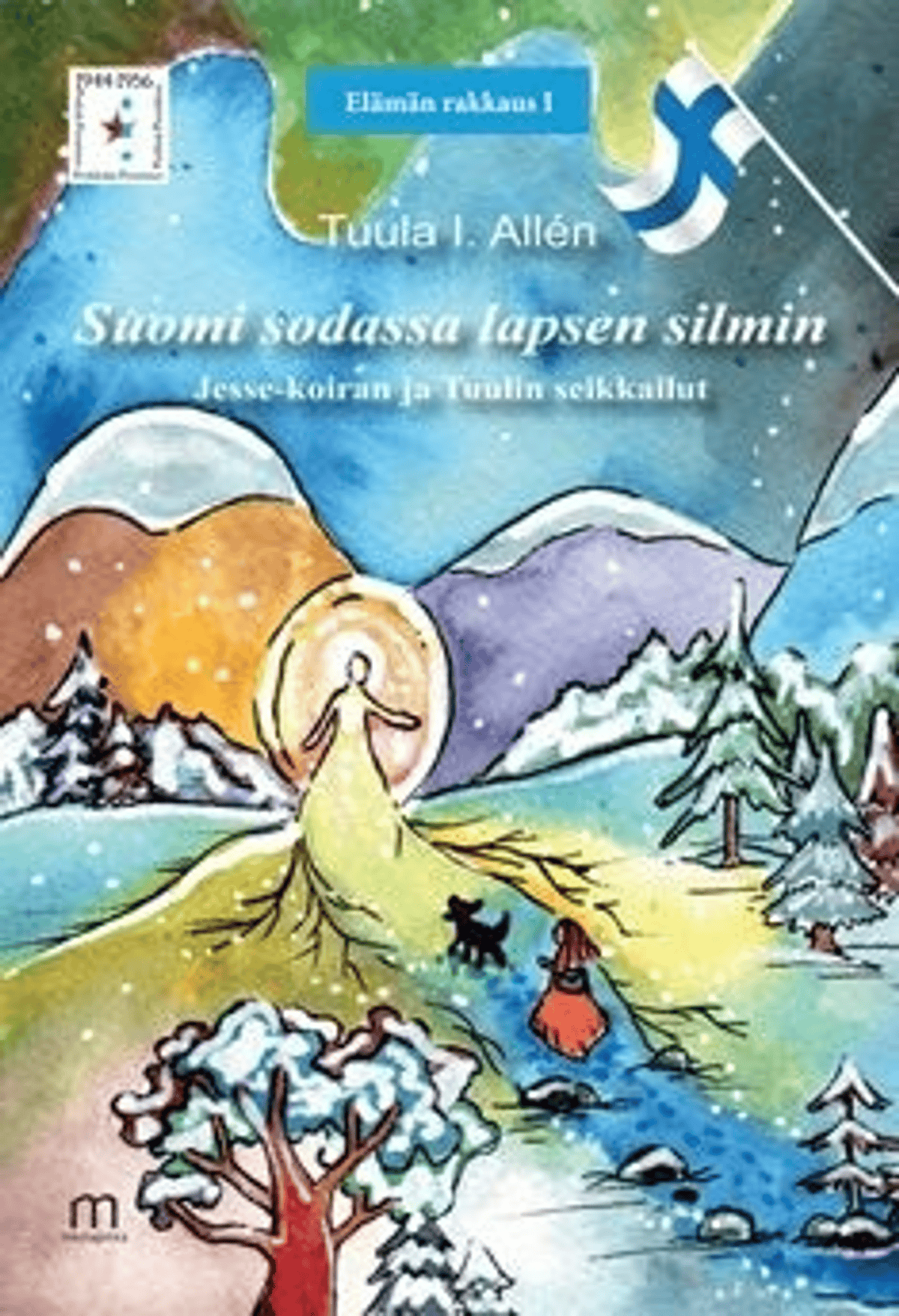 Allén, Suomi sodassa lapsen silmin - Jesse-koiran ja Tuulin seikkailut ...