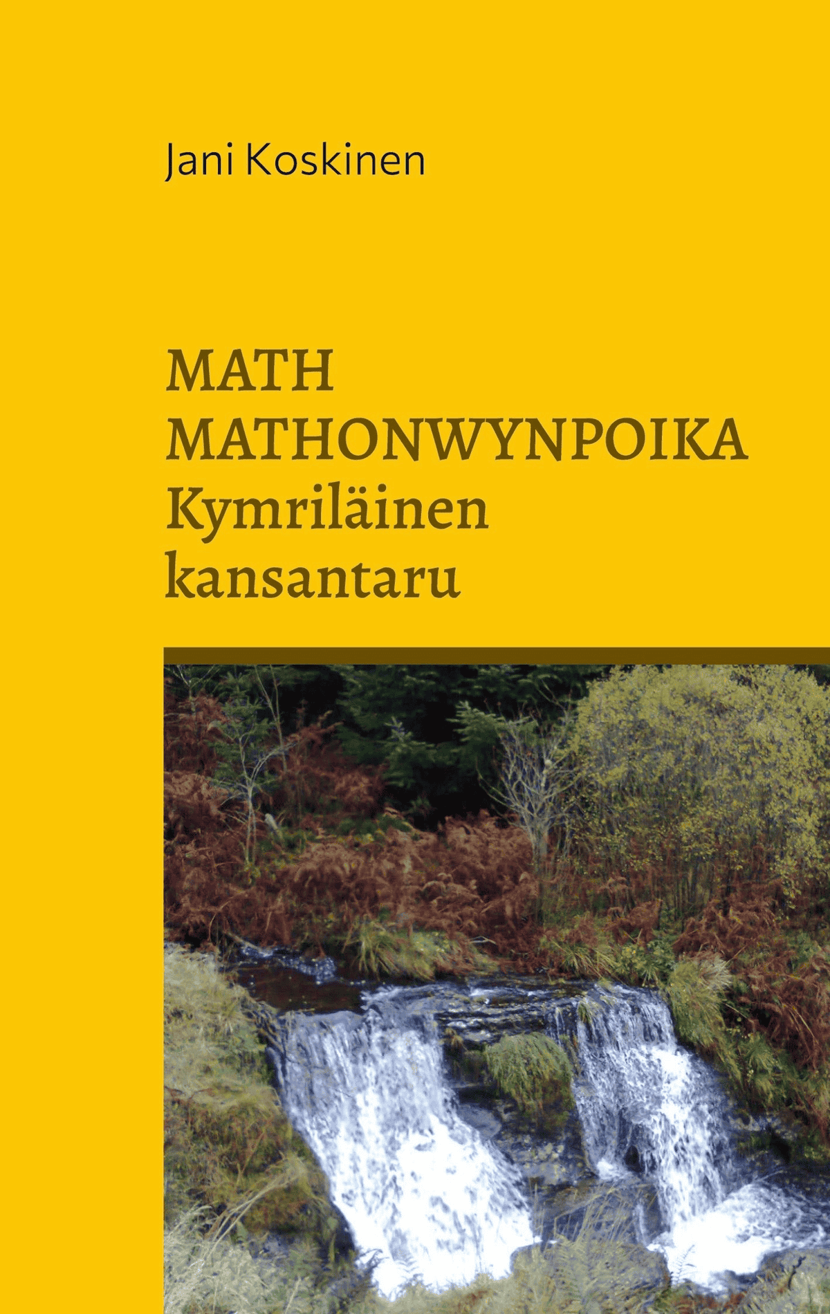 Math Mathonwynpoika - kymriläinen kansantaru | Prisma.fi-verkkokauppa