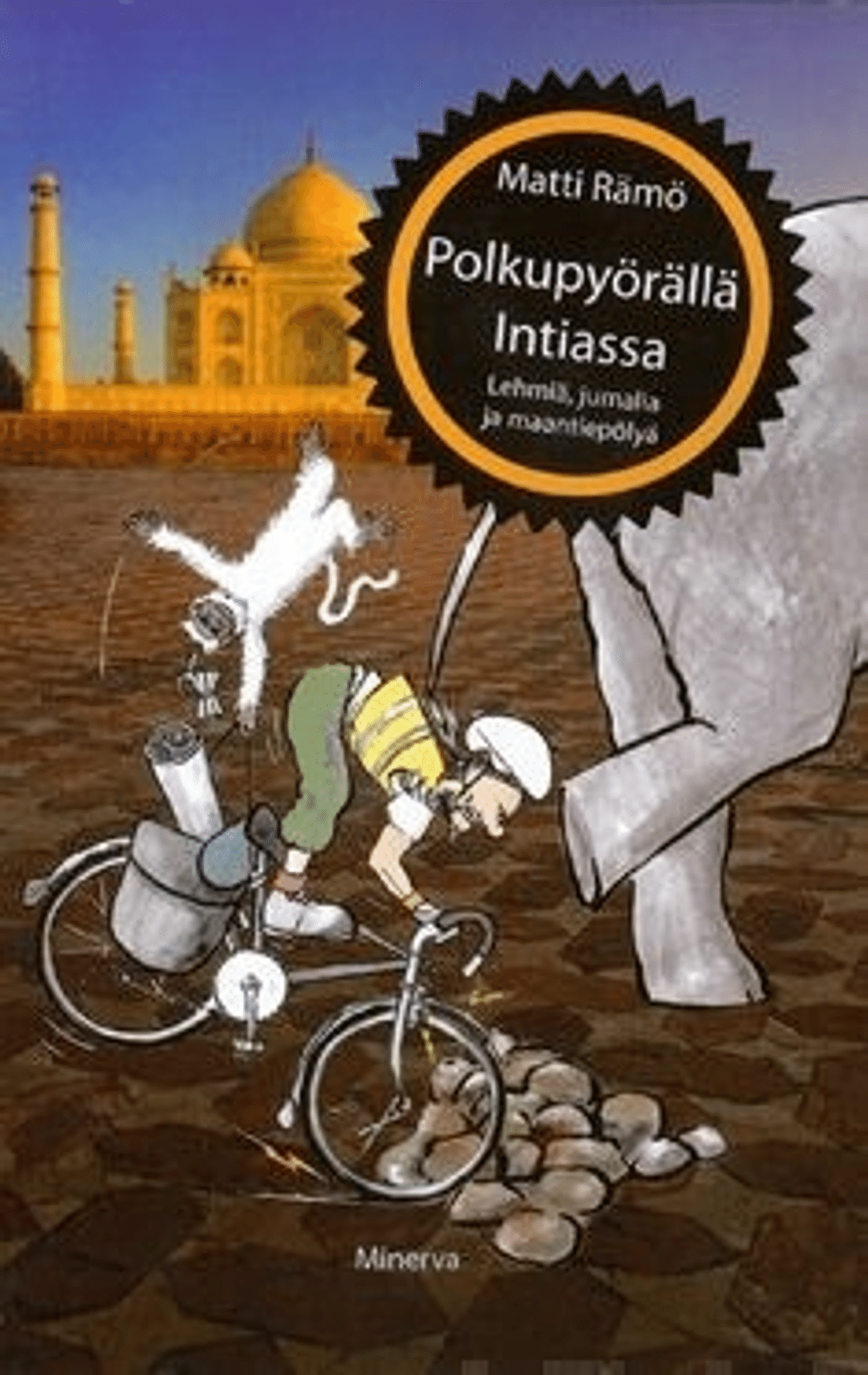 Rämö, Polkupyörällä Intiassa - Lehmiä, jumalia ja maantiepölyä | Prisma ...