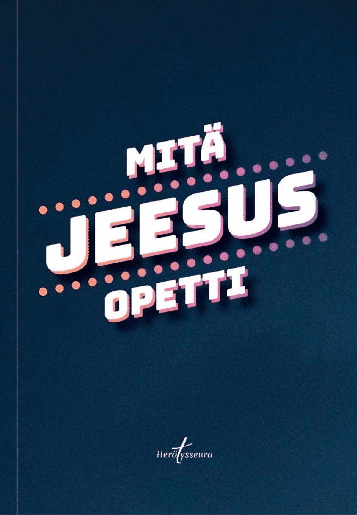 Mitä Jeesus opetti | Prisma.fi-verkkokauppa