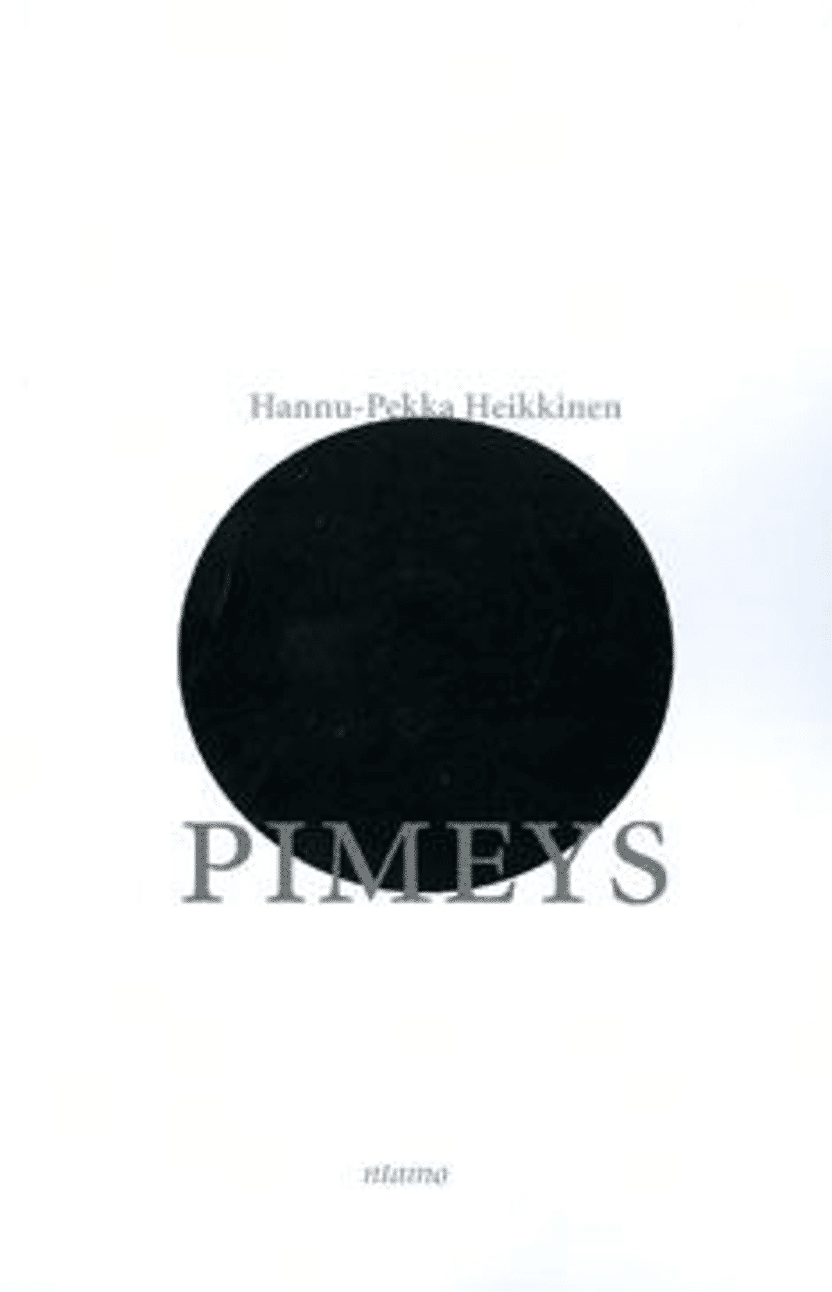 Heikkinen, Pimeys | Prisma.fi-verkkokauppa