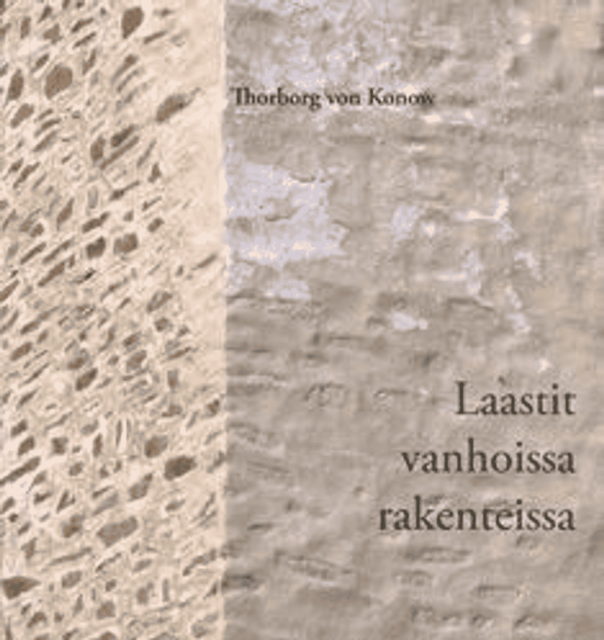 Konow, Laastit vanhoissa rakenteissa | Prisma.fi-verkkokauppa