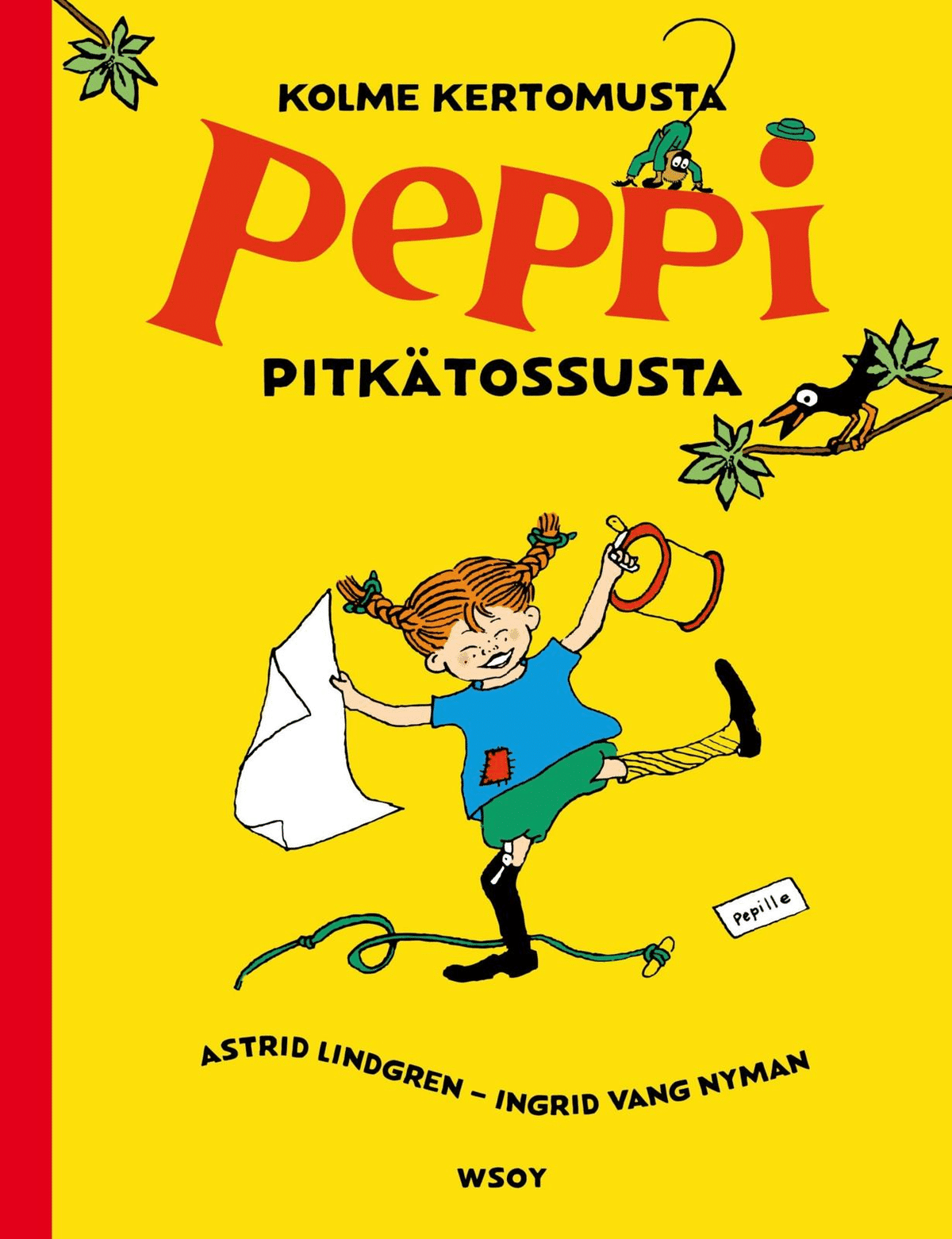 Lindgren, Kolme kertomusta Peppi Pitkätossusta | Prisma.fi-verkkokauppa
