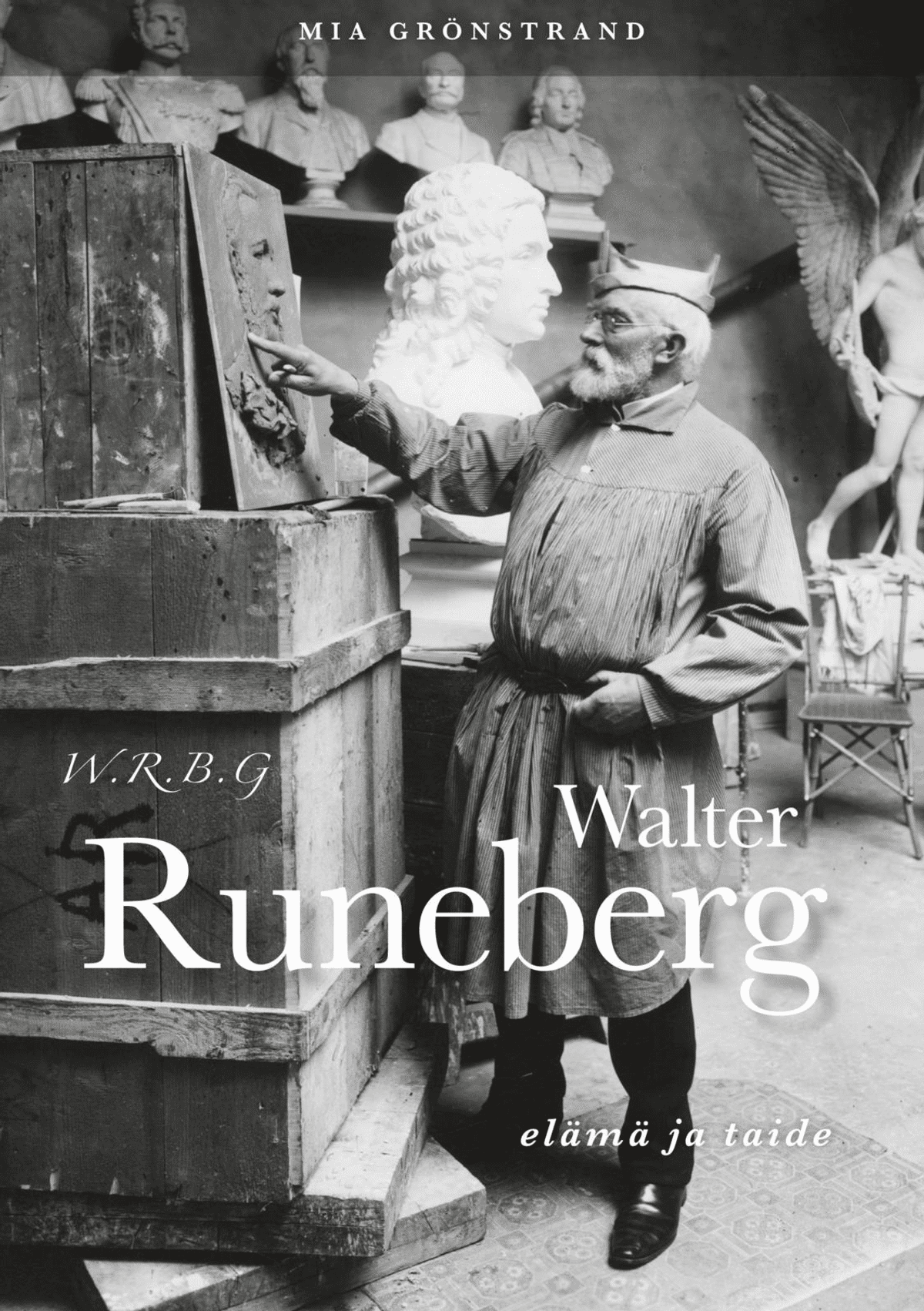 Grönstrand, W.R.B.G. Walter Runeberg - elämä ja taide | Prisma.fi ...
