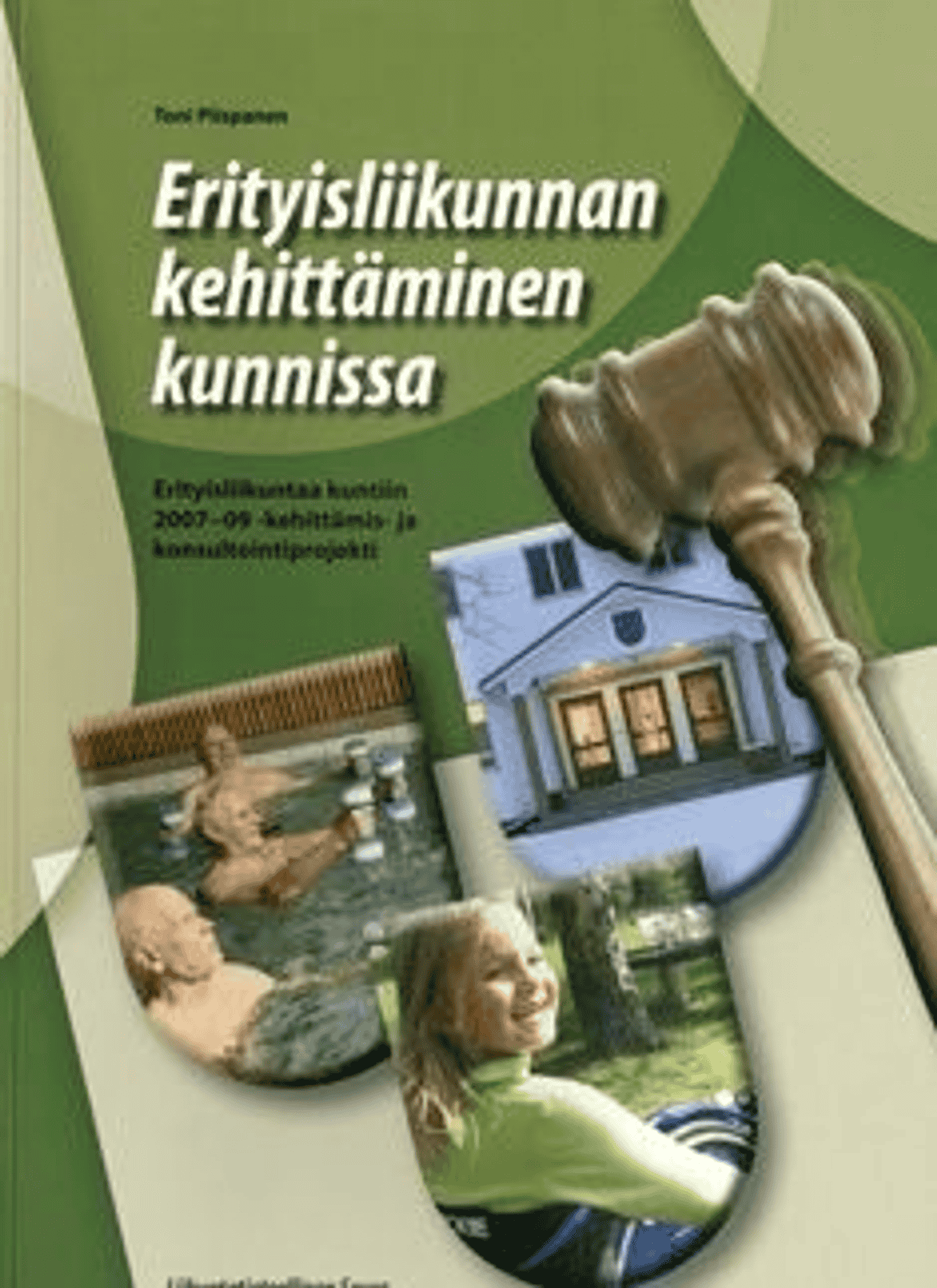 Piispanen, Erityisliikunnan kehittäminen kunnissa - erityisliikuntaa ...