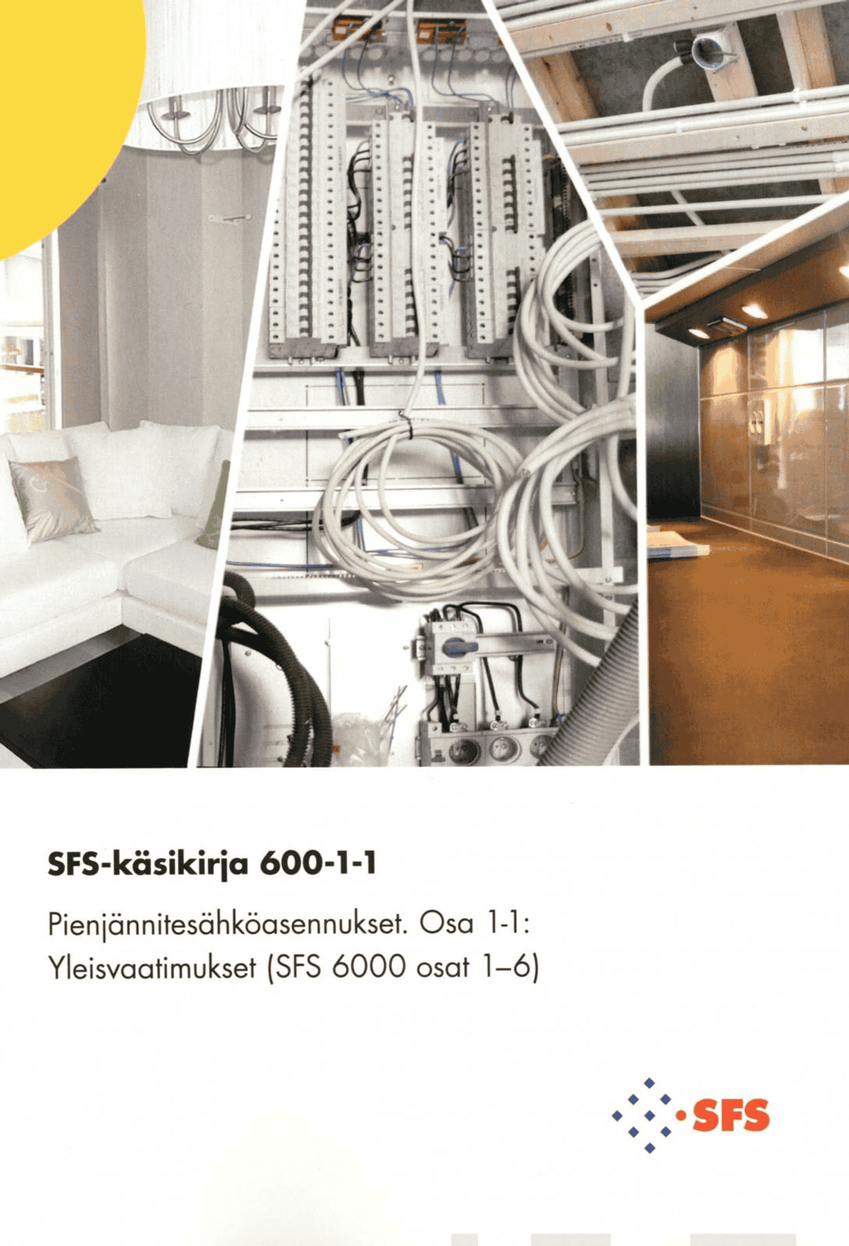 Pienjännitesähköasennukset - Osa 1-1 : Yleisvaatimukset (SFS 6000 osat ...