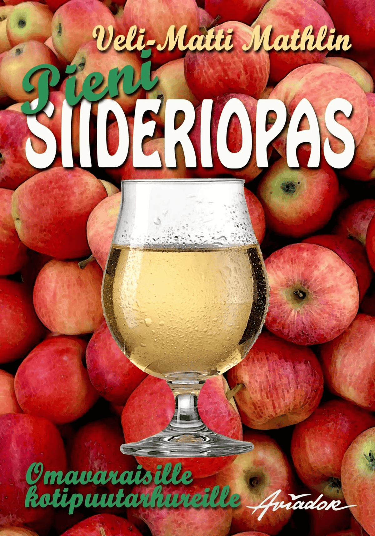 Mathlin, Pieni siideriopas omavaraisille kotipuutarhureille | Prisma.fi ...