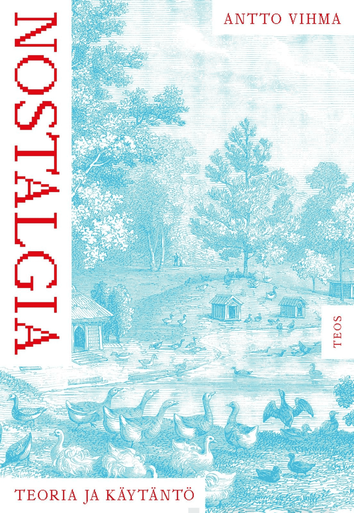 Vihma, Nostalgia - Teoria ja käytäntö | Prisma.fi-verkkokauppa