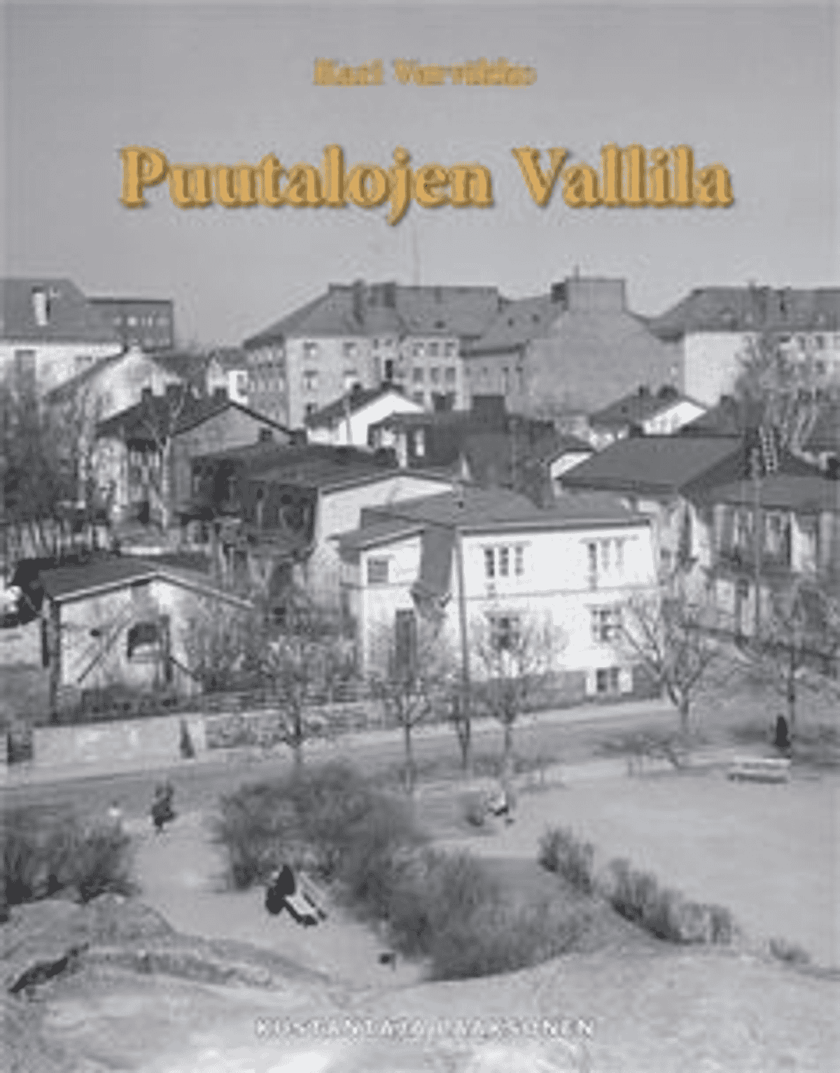 Varvikko, Puutalojen Vallila | Prisma.fi-verkkokauppa