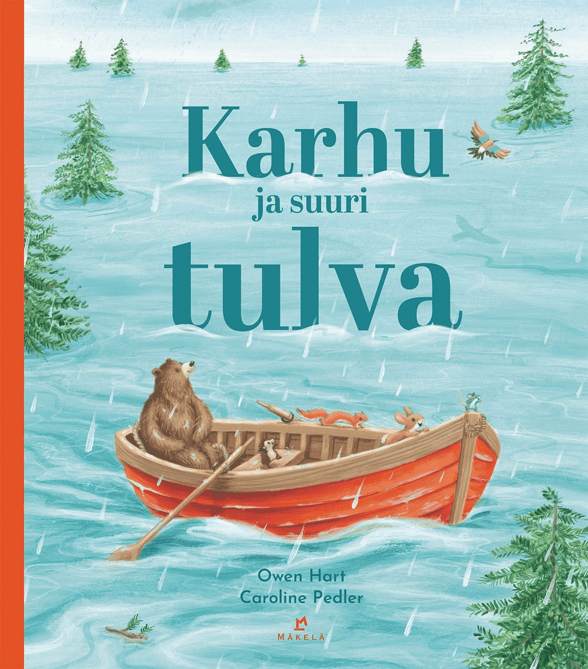 Hart, Karhu ja suuri tulva | Prisma.fi-verkkokauppa