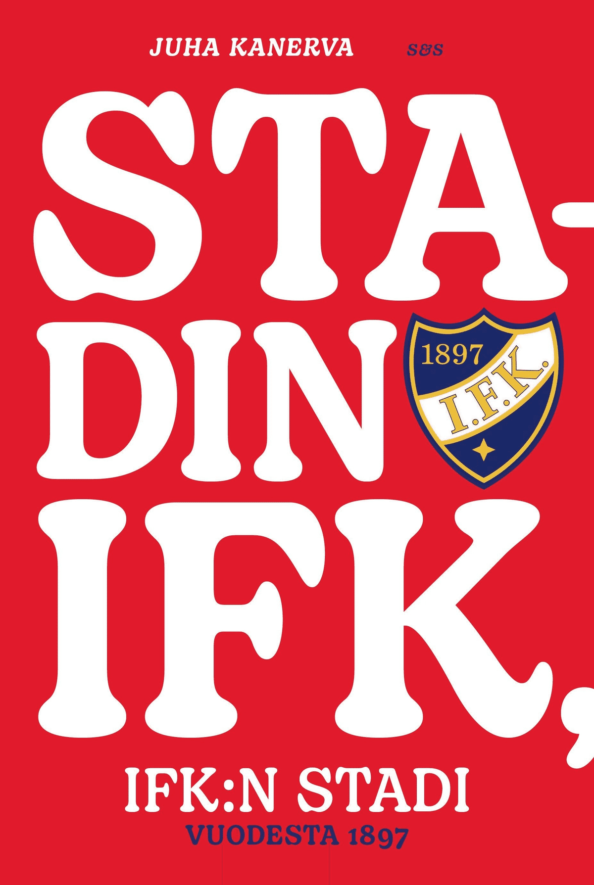 Kanerva, Stadin IFK, IFK:n stadi vuodesta 1897 | Prisma.fi-verkkokauppa