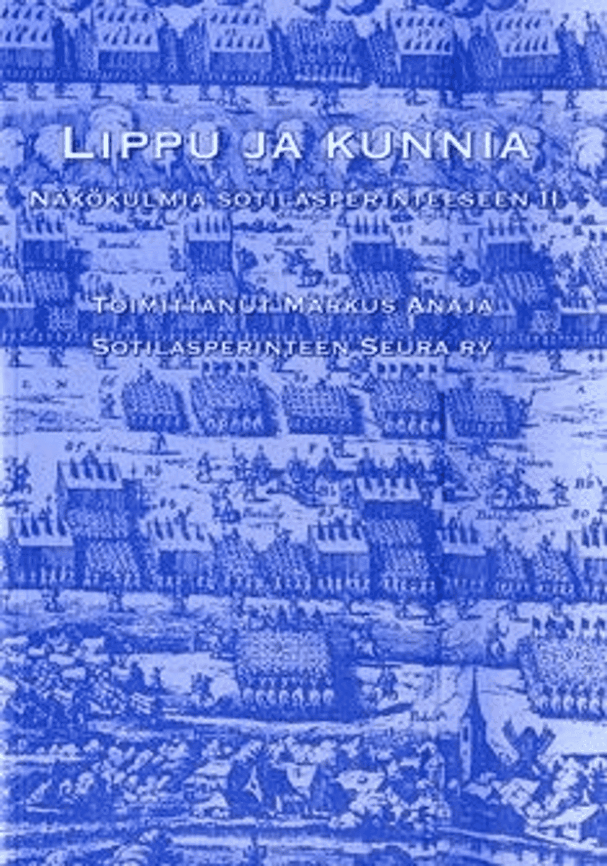 Lippu ja kunnia - näkökulmia sotilasperinteeseen 2 | Prisma.fi-verkkokauppa
