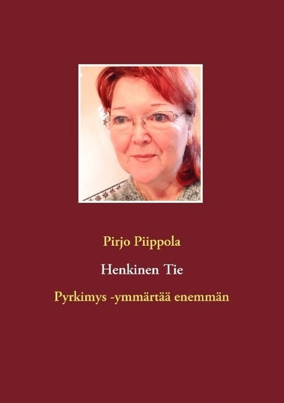 Piippola, Henkinen Tie - Pyrkimys - ymmärtää enemmän | Prisma.fi ...