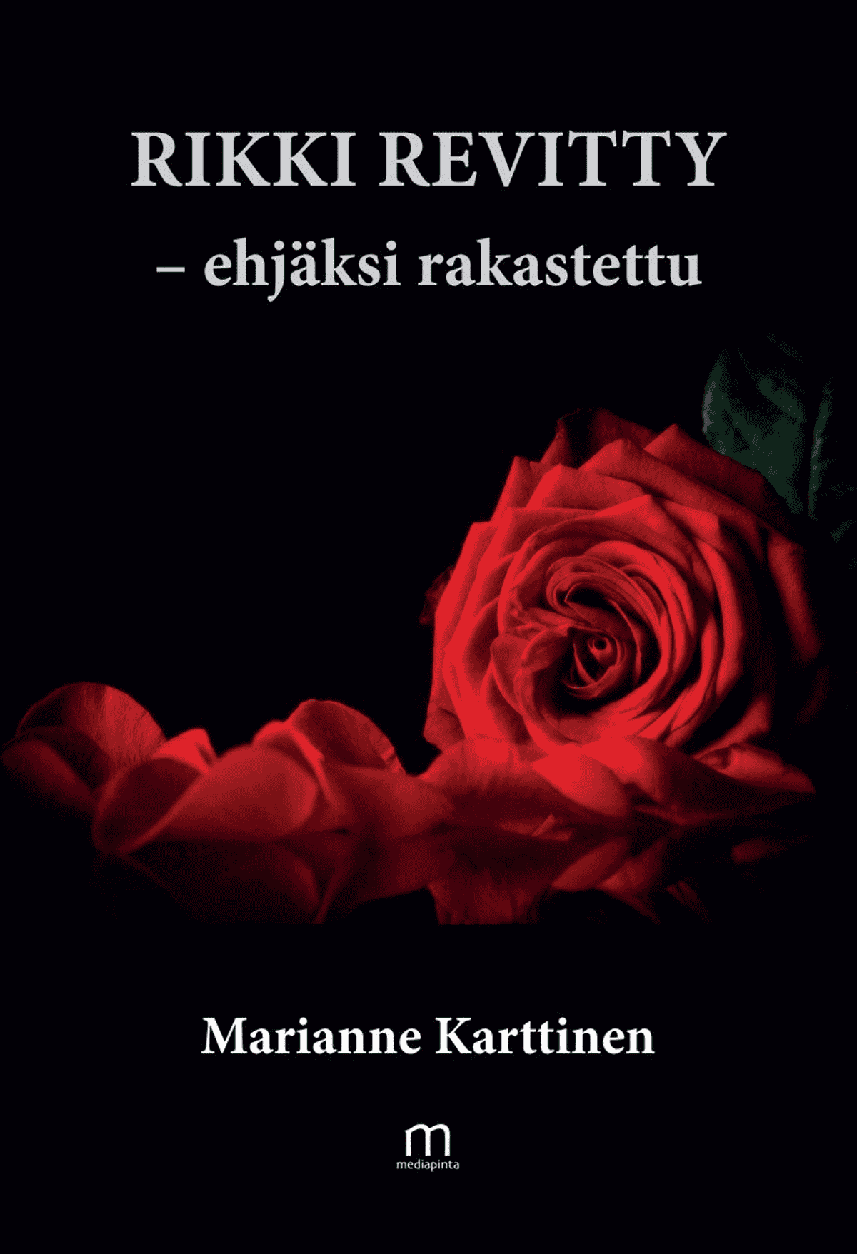 Karttinen, Rikki revitty - ehjäksi rakastettu | Prisma.fi-verkkokauppa