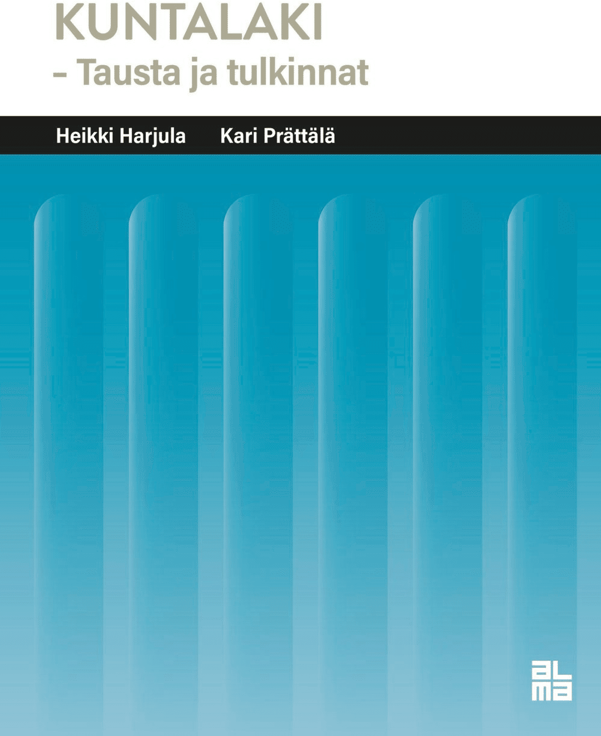Harjula, Kuntalaki - Tausta ja tulkinnat | Prisma.fi-verkkokauppa