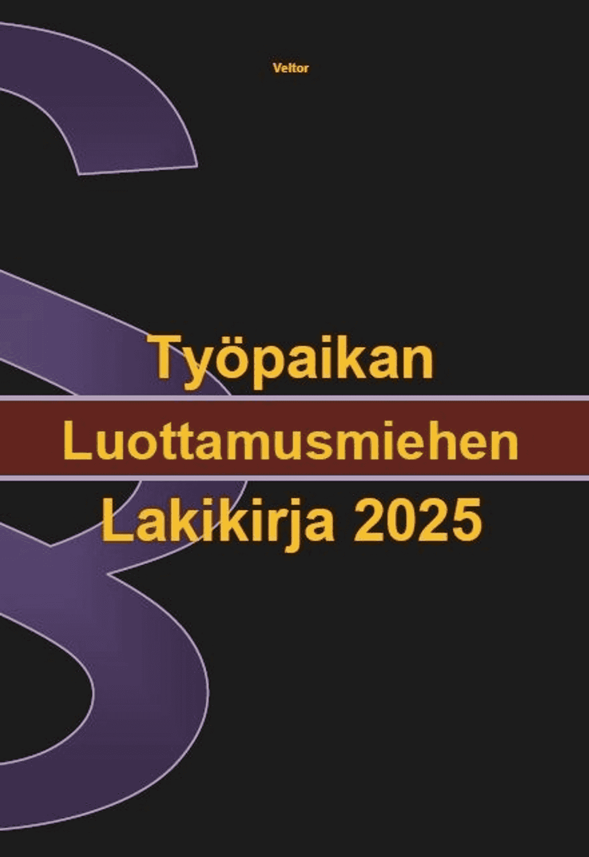 Työpaikan Luottamusmiehen Lakikirja 2025 | Prisma.fi-verkkokauppa
