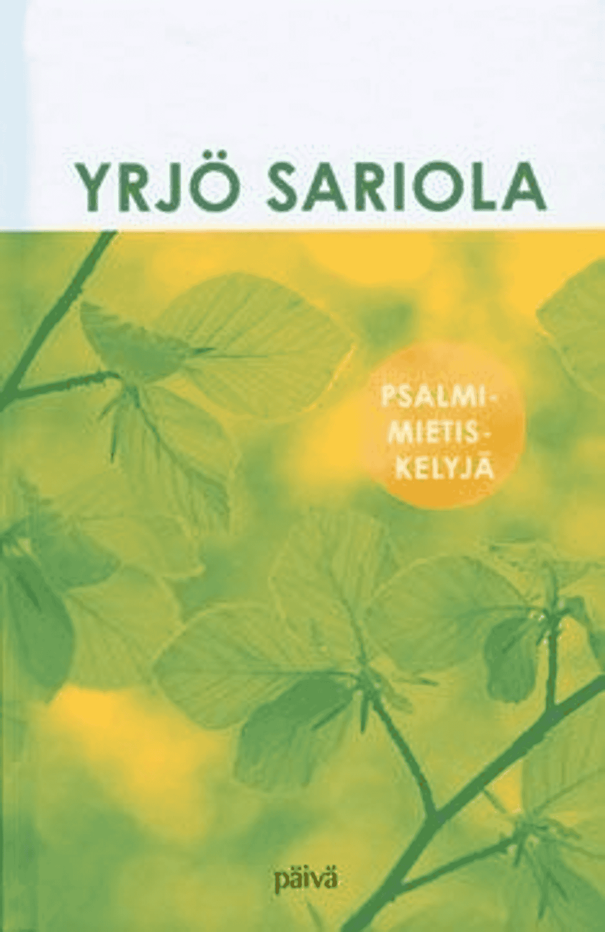 Sariola, Psalmimietiskelyjä - laulakaa ja soittakaa Jumalalle | Prisma ...