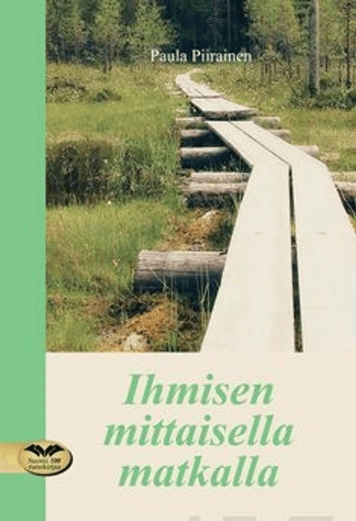 Piirainen, Ihmisen mittaisella matkalla | Prisma.fi-verkkokauppa