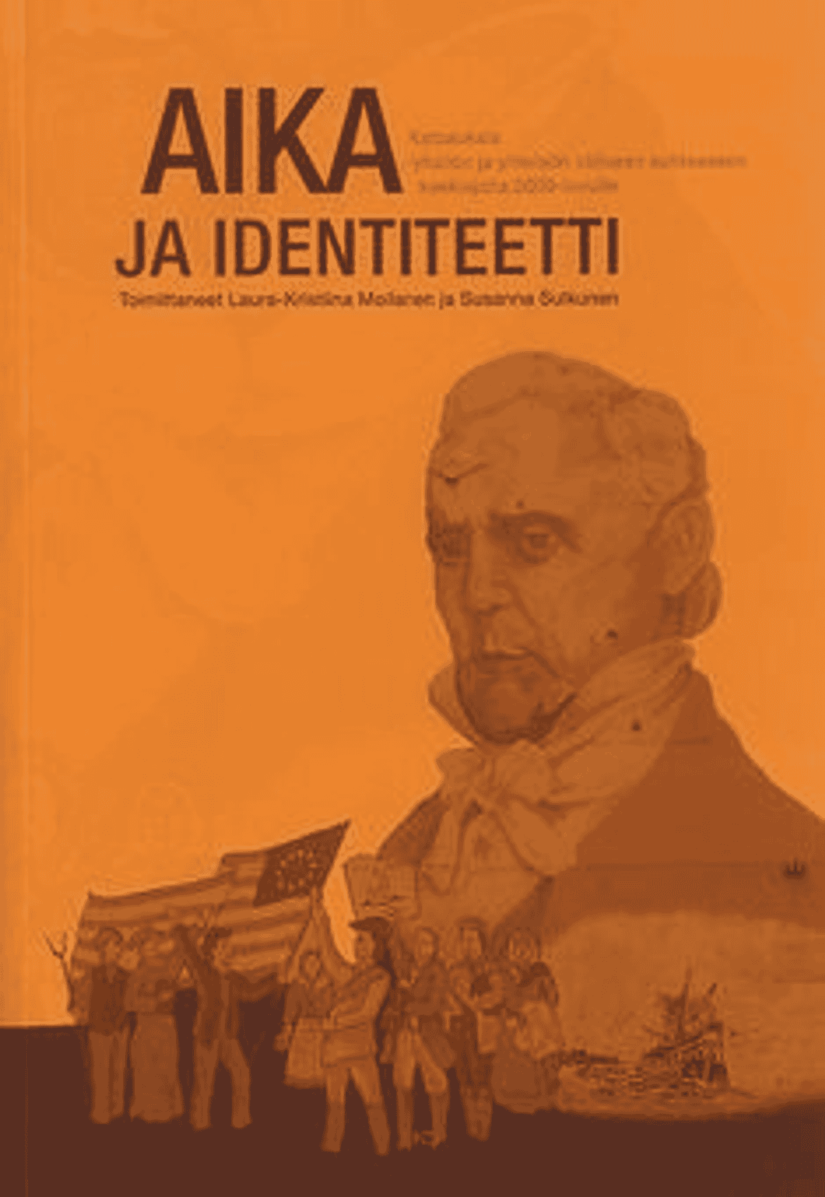 Aika ja identiteetti - katsauksia yksilön ja yhteisön väliseen ...