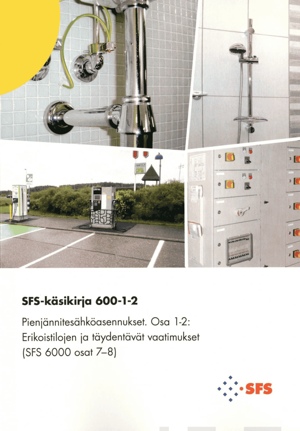 Pienjännitesähköasennukset - Osa 1-2 : Erikoistilojen ja täydentävät ...