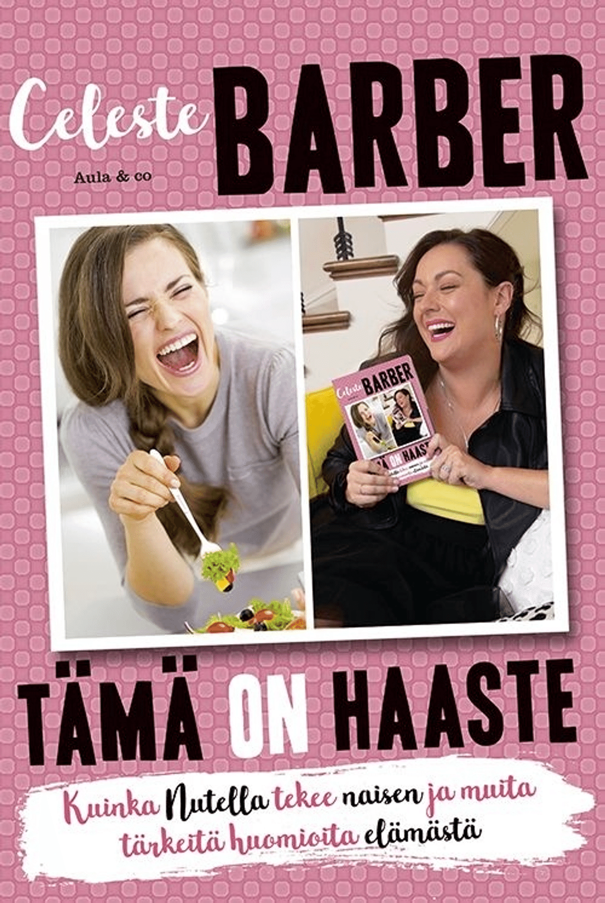 Barber, Tämä on haaste - Kuinka Nutella tekee naisen ja muita tärkeitä ...