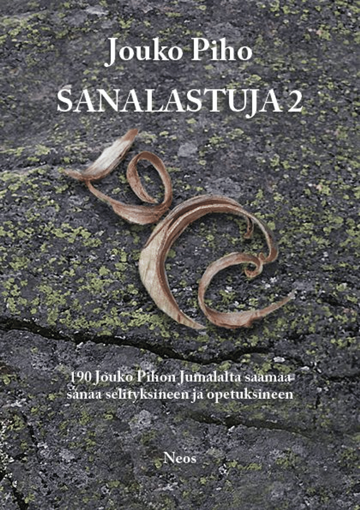 Piho, Sanalastuja 2 - 190 Jouko Pihon Jumalalta saamaa sanaa ...