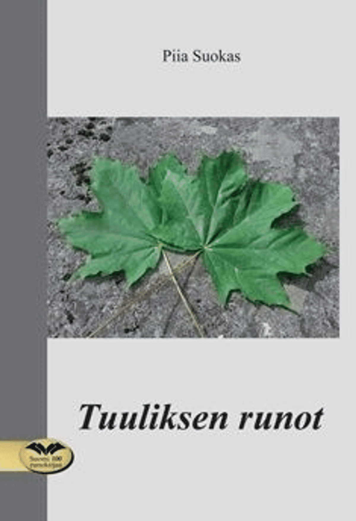 Suokas, Tuuliksen runot | Prisma.fi-verkkokauppa