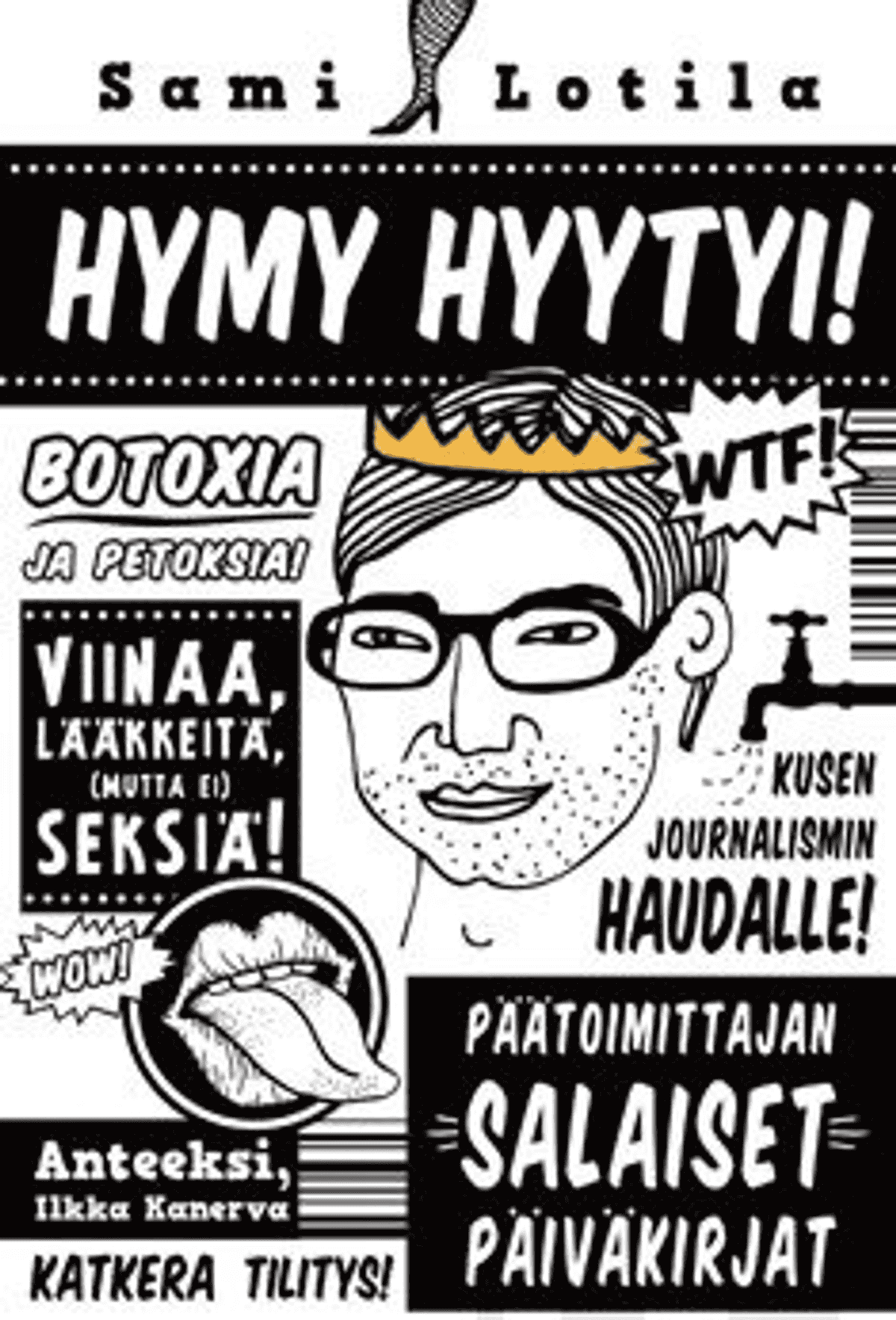 Lotila, Hymy hyytyi! - päätoimittajan salaiset päiväkirjat | Prisma.fi ...