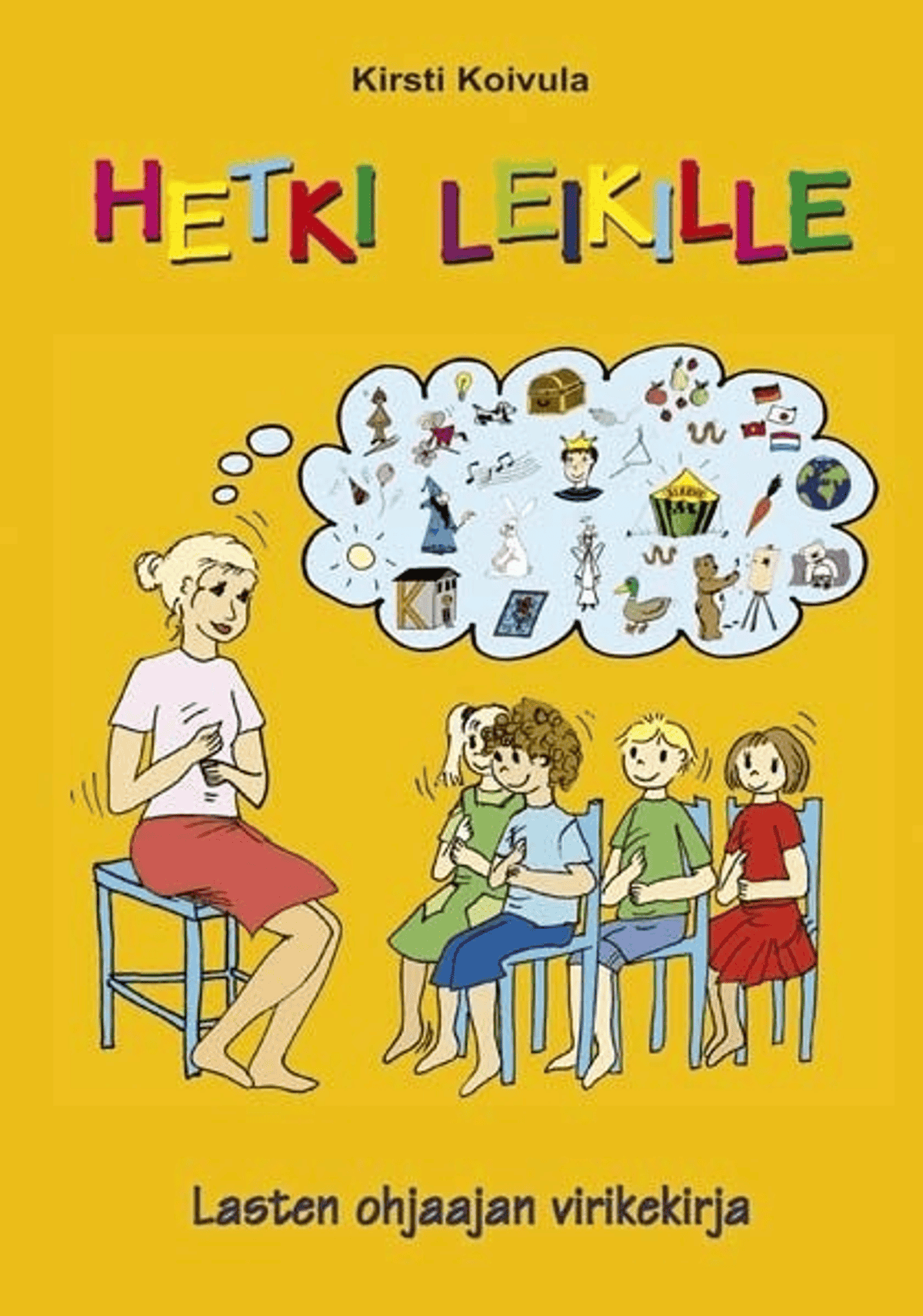 Koivula, Hetki leikille - lasten ohjaajan kirja | Prisma.fi-verkkokauppa