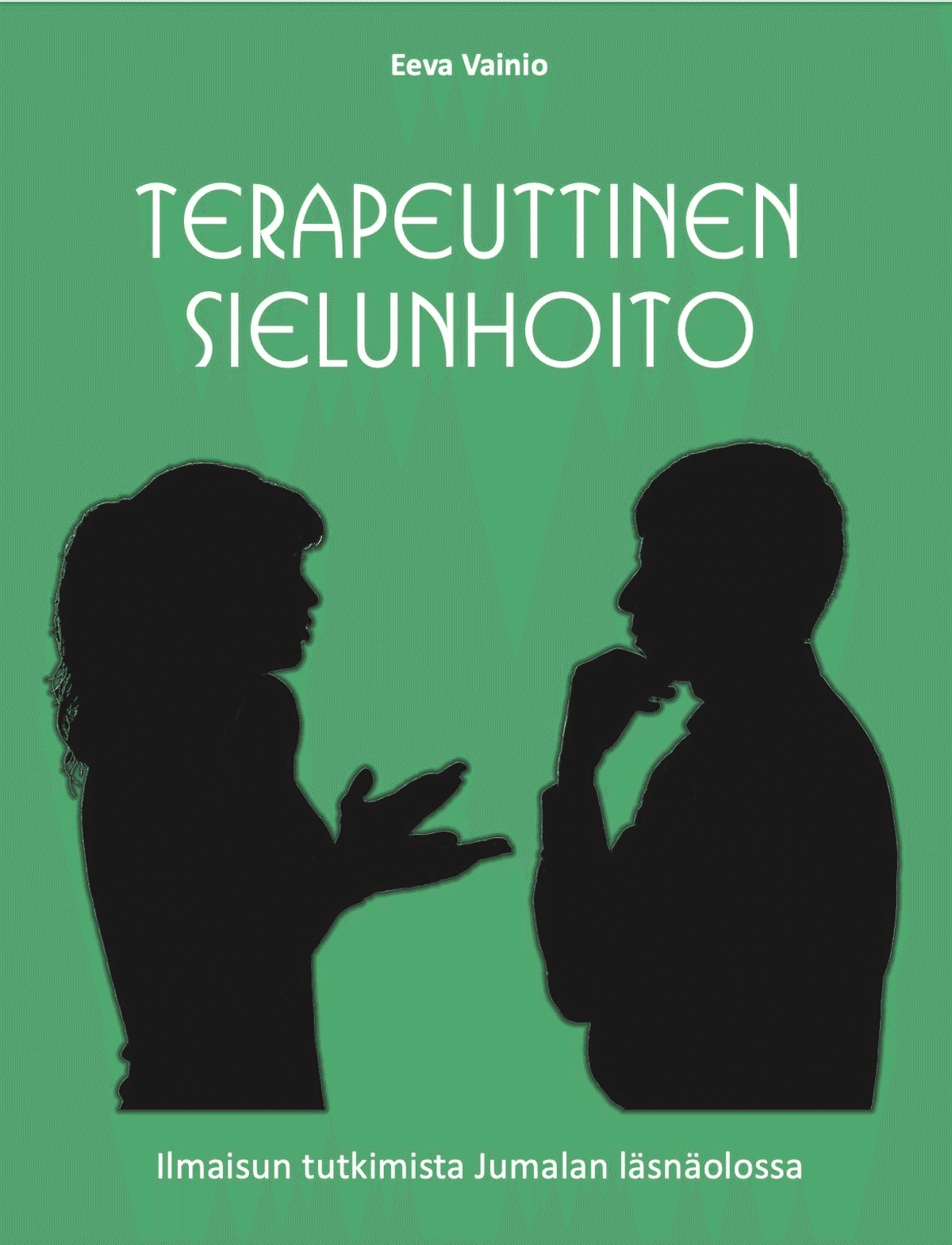 Vainio, Terapeuttinen sielunhoito - Ilmaisun tutkimista Jumalan ...