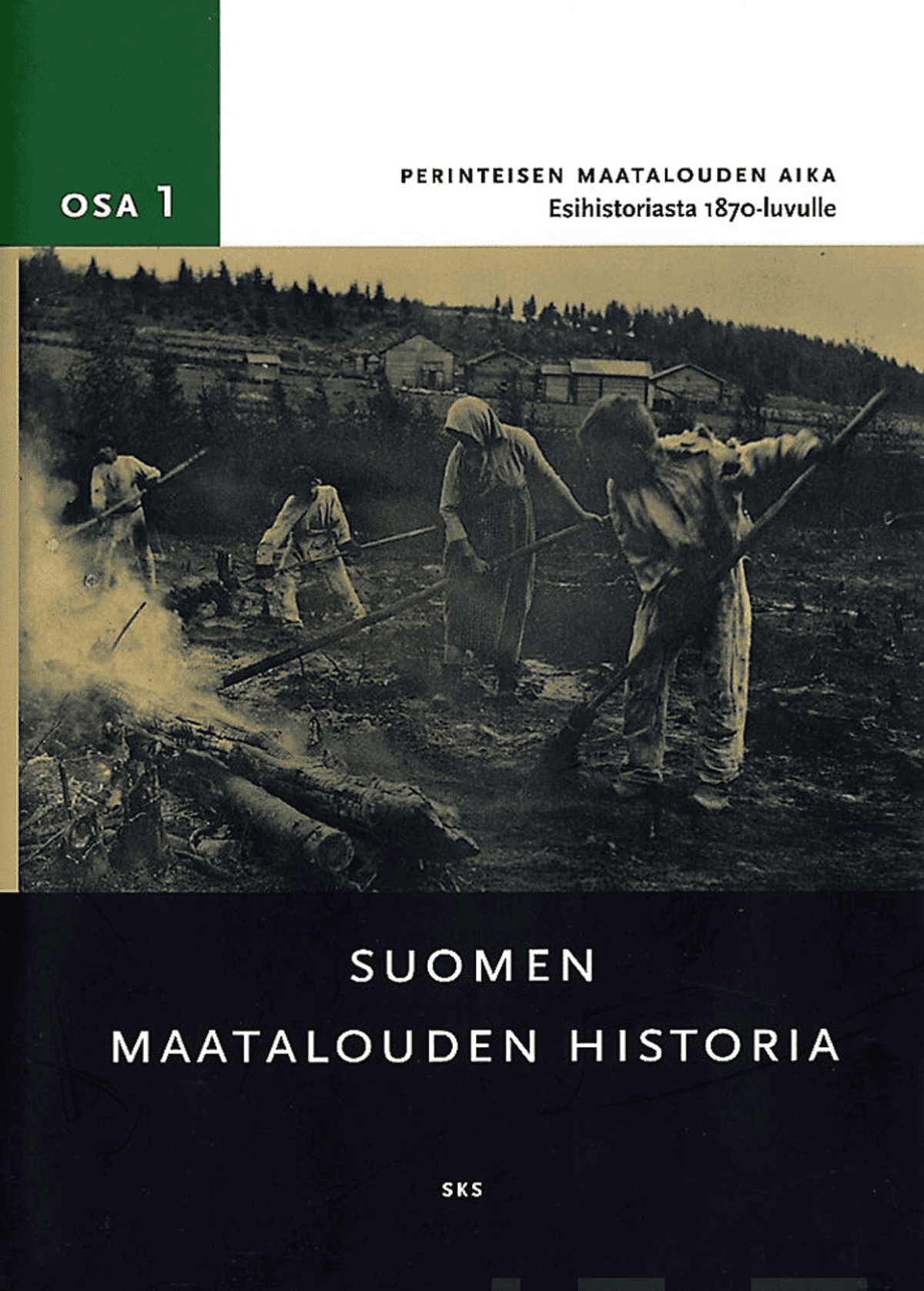 Suomen maatalouden historia 1 - perinteisen maatalouden aika - noin vuoteen 1870 | Prisma.fi ...
