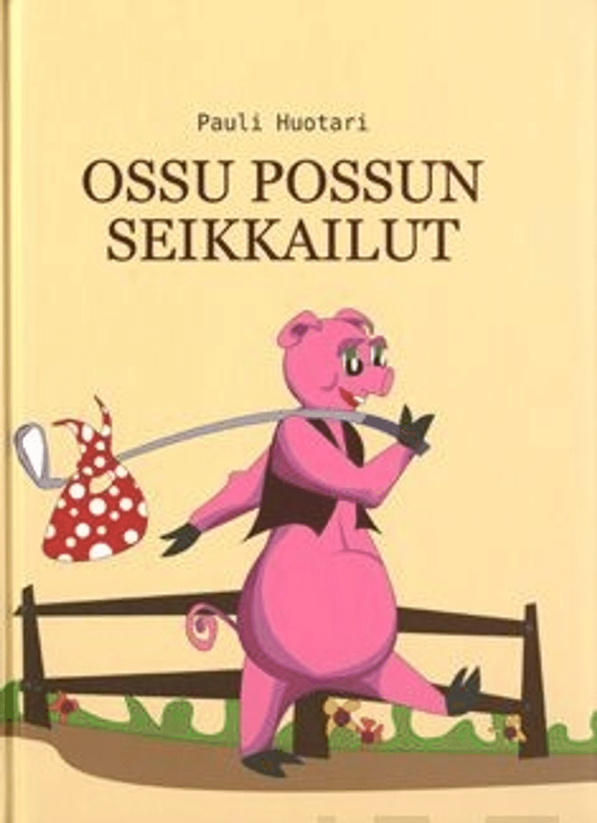 Huotari, Ossu Possun seikkailut | Prisma.fi-verkkokauppa