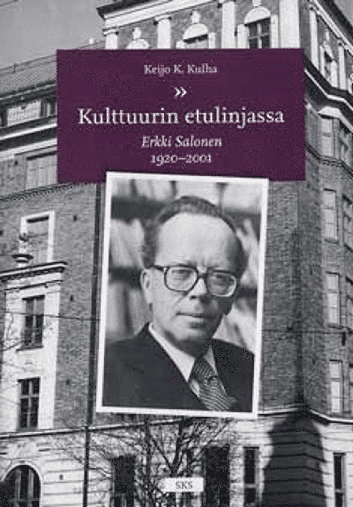 Kulha, Kulttuurin etulinjassa - Erkki Salonen (1920-2001) | Prisma.fi ...