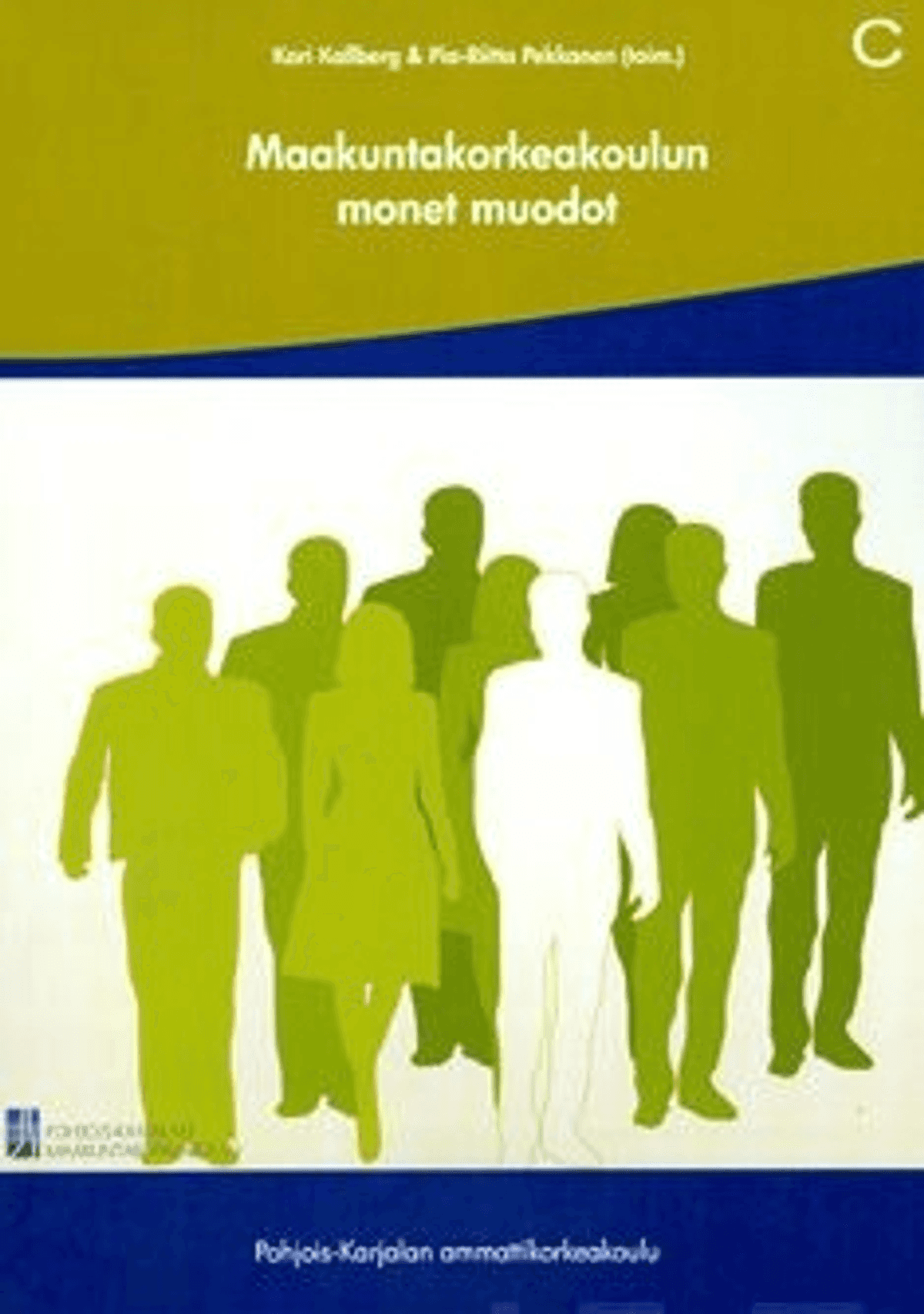 Maakuntarkorkeakoulun monet muodot | Prisma.fi-verkkokauppa