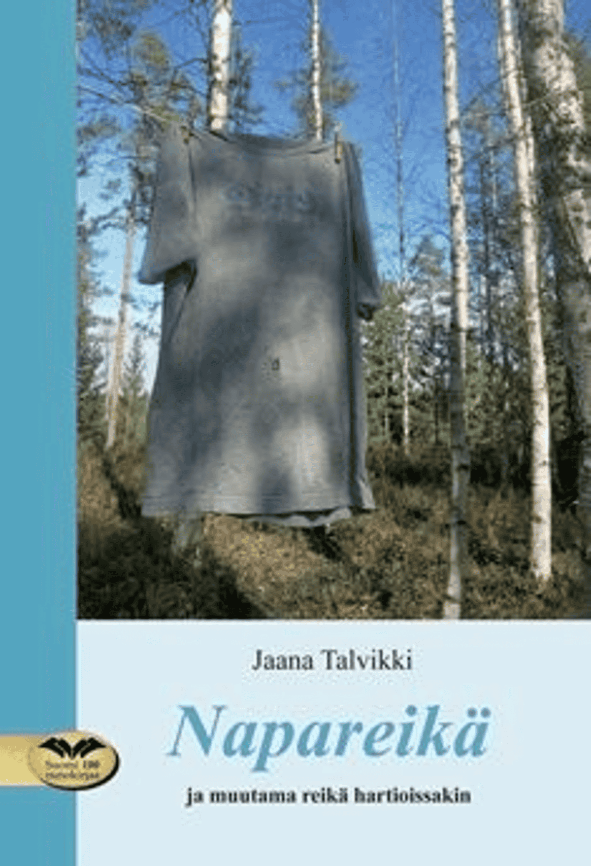 Talvikki, Napareikä ja muutama reikä hartioissakin | Prisma.fi-verkkokauppa