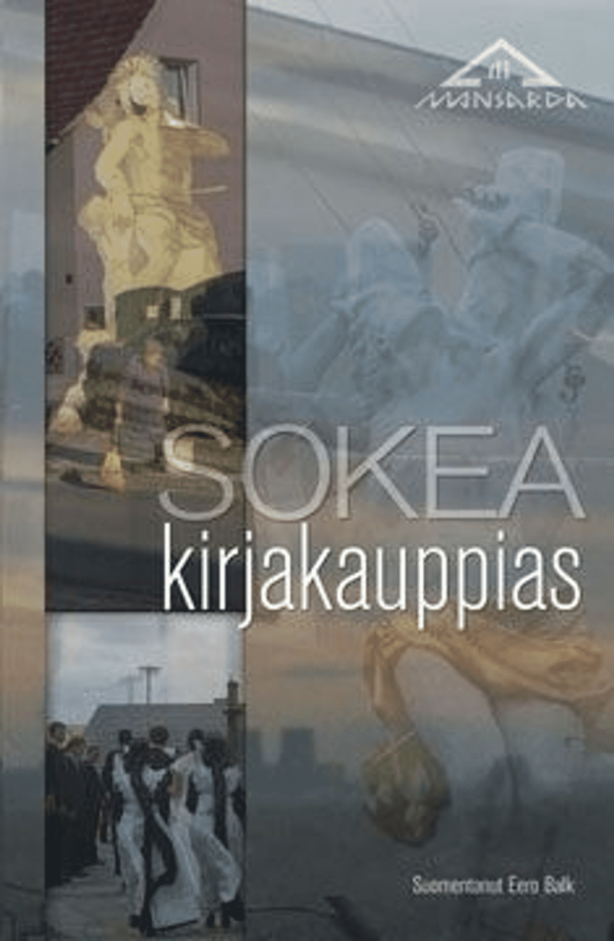 Sokea kirjakauppias - uutta sorbiproosaa | Prisma.fi-verkkokauppa