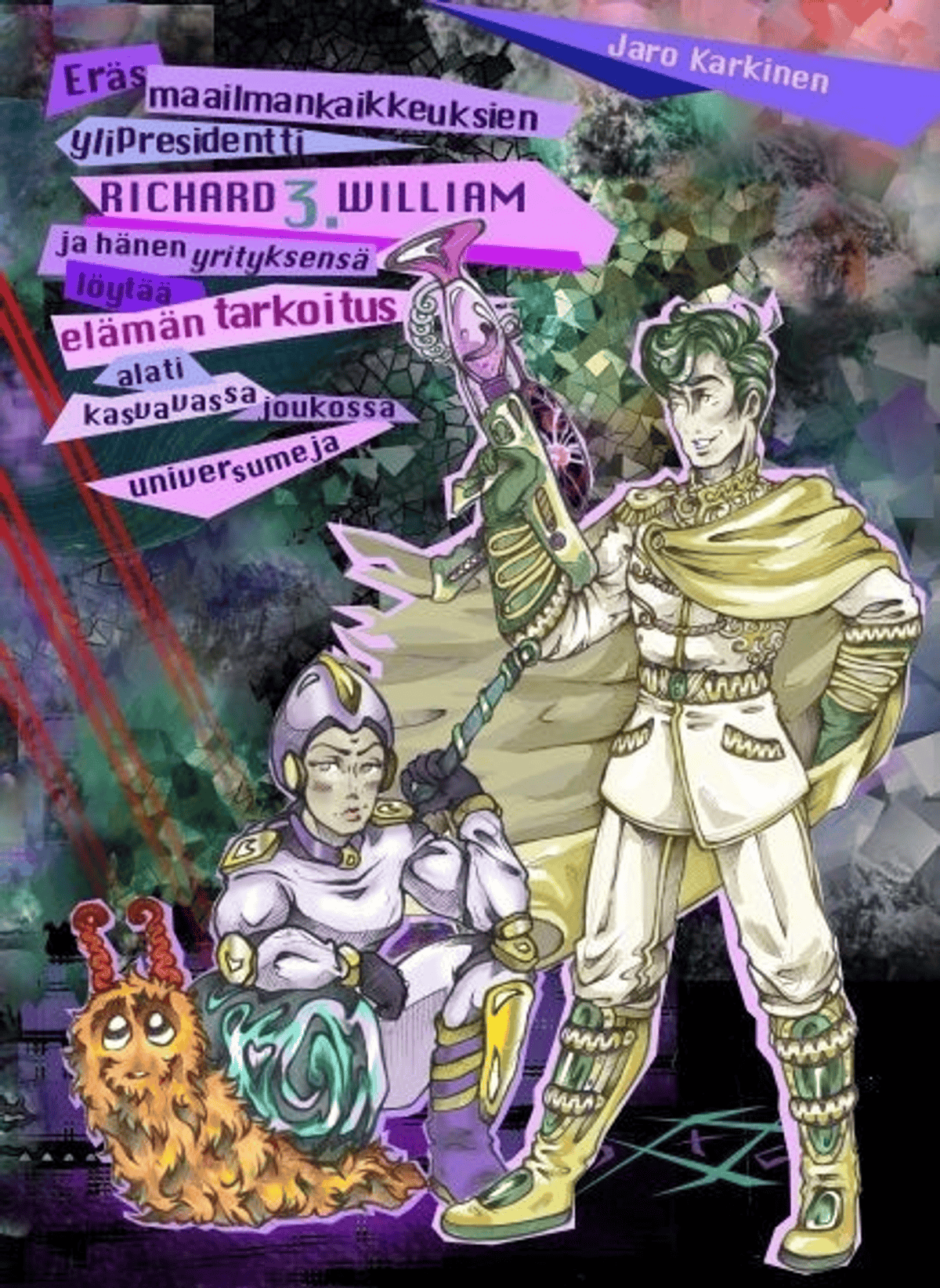 Karkinen, Eräs maailmankaikkeuksien ylipresidentti Richard 3 - William ...