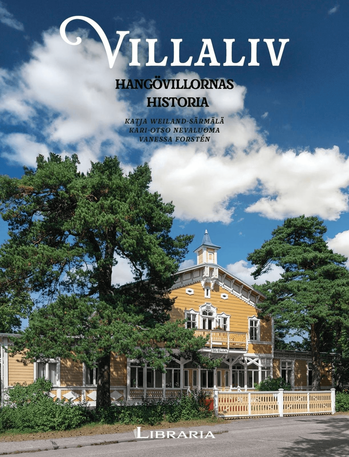 Weiland-Särmälä, Villaliv - Hangövillornas historia | Prisma.fi-verkkokauppa