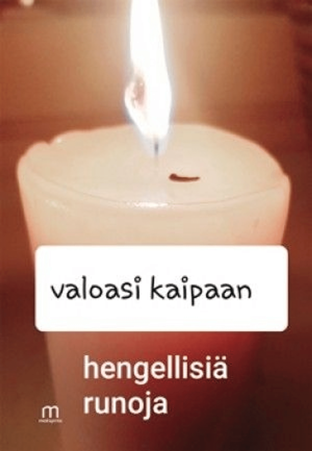 Kuusamo, Valoasi kaipaan - Hengellisiä runoja | Prisma verkkokauppa