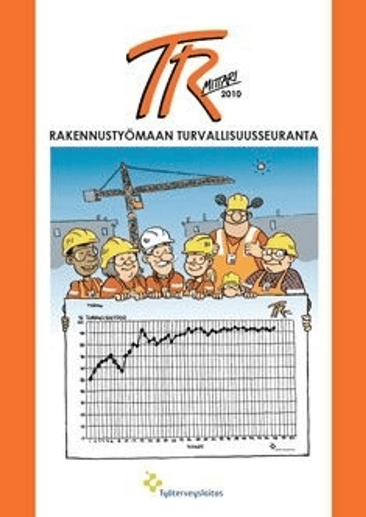 Rasa, TR-mittari 2010 - rakennustyömaan turvallisuusseuranta | Prisma ...