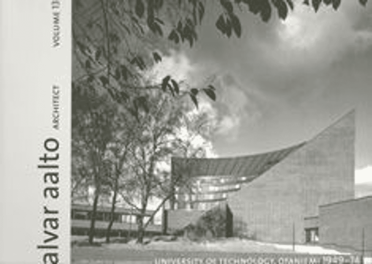 Alvar Aalto architect - volume 13 : University of Technology,Otaniemi ...