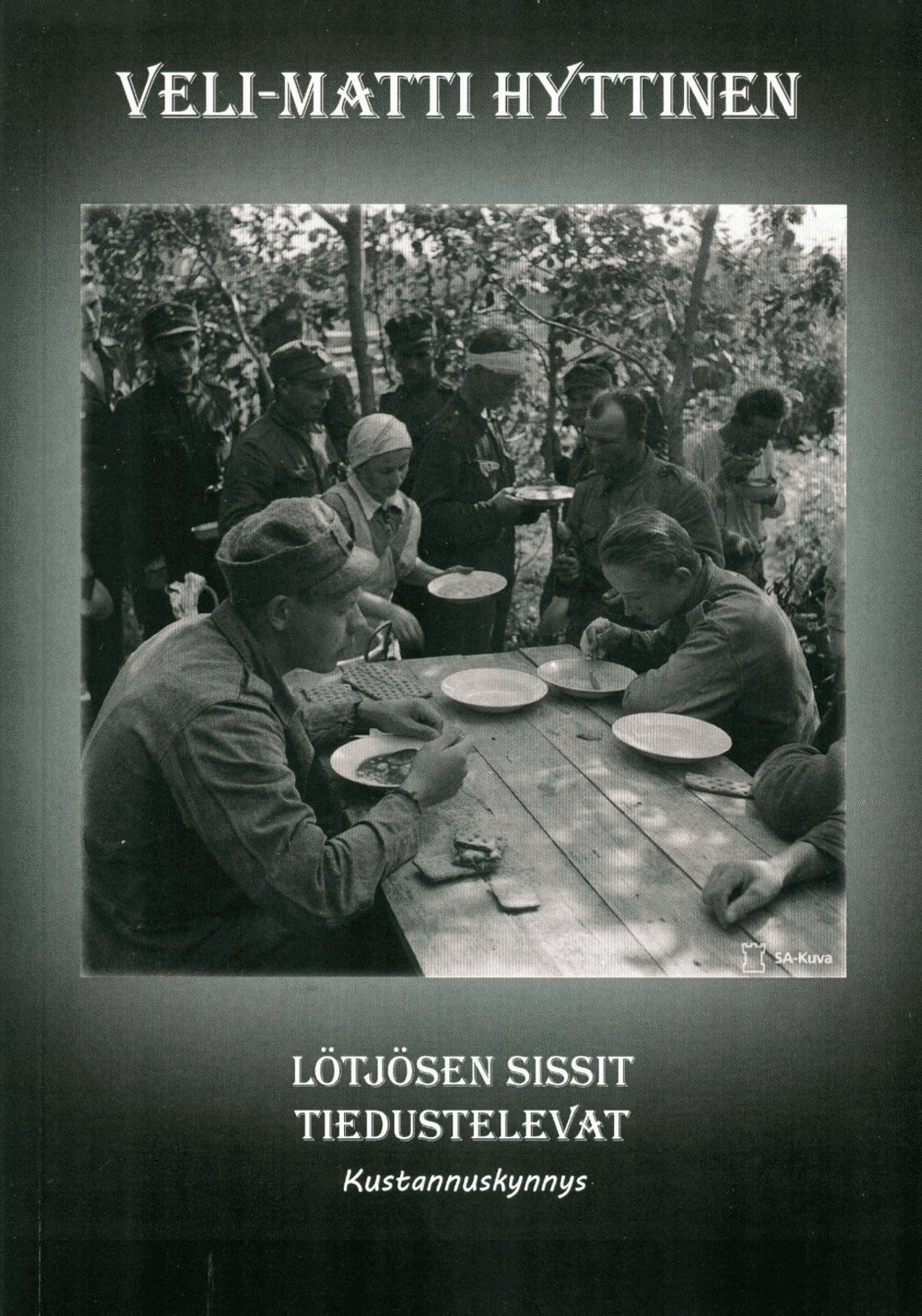 Hyttinen, Lötjösen sissit tiedustelevat - Verinen sotaromaani | Prisma ...