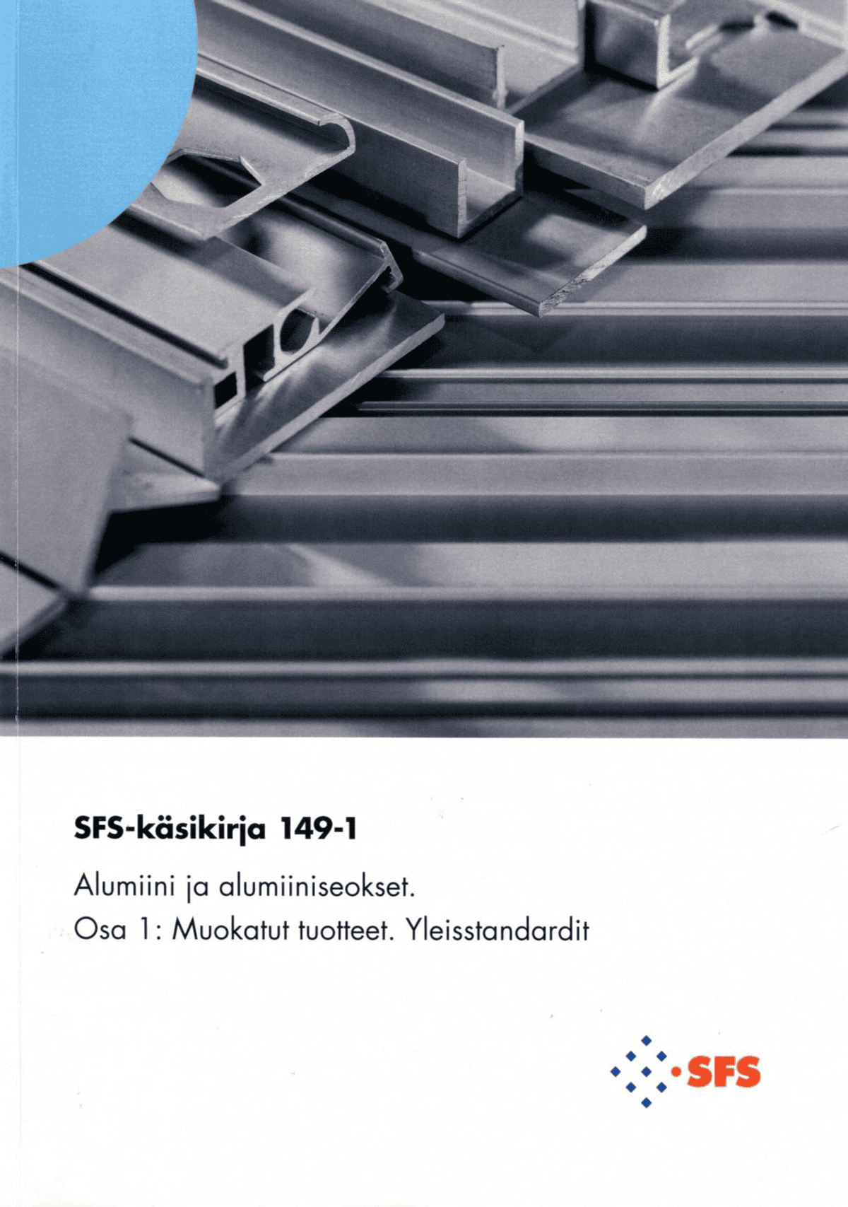 Alumiini ja alumiiniseokset - Aluminium and aluminium alloys - osa 1 ...