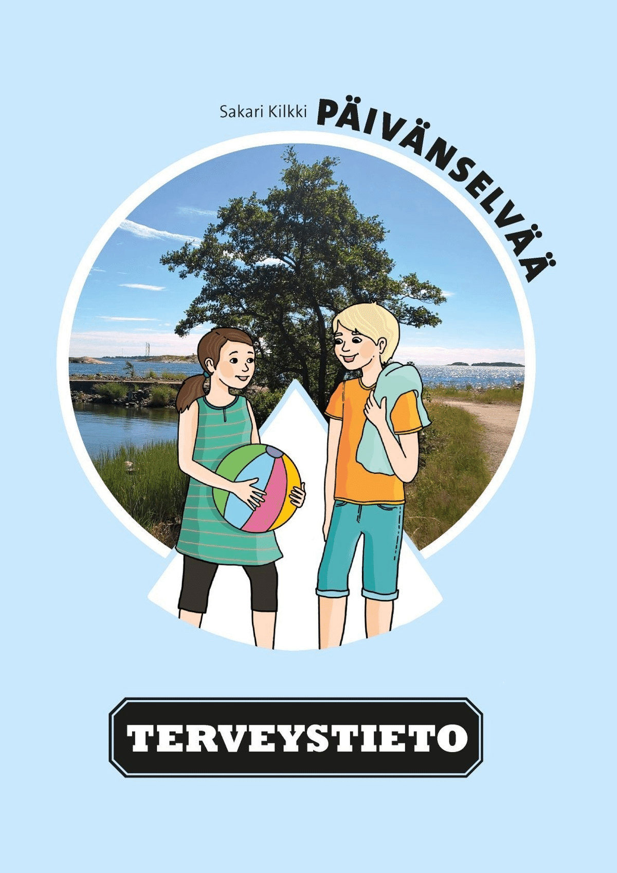 Kilkki, Päivänselvää - Terveystieto (selkokirja) | Prisma verkkokauppa