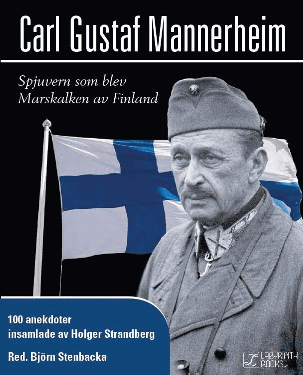 Carl Gustaf Mannerheim (ruotsinkielinen) - Spjuvern som blev Marskalken ...